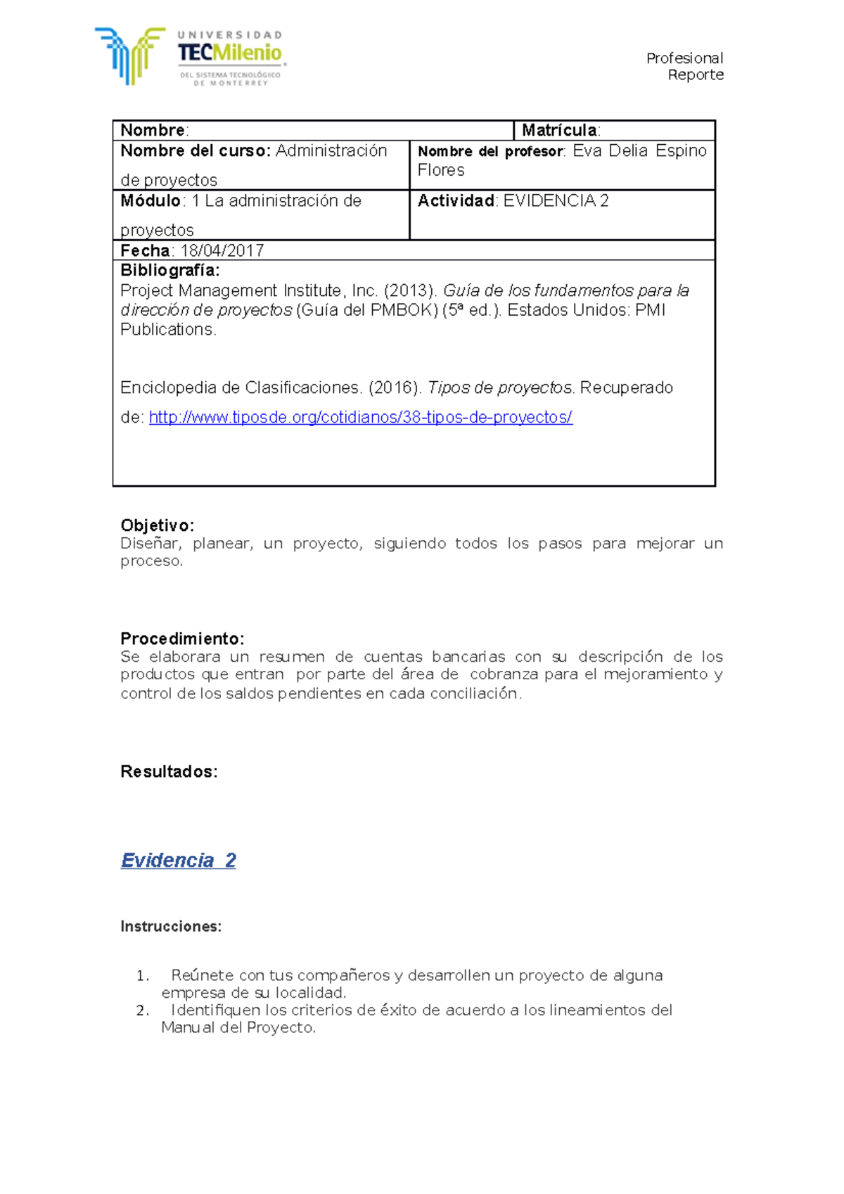 EV2 AVG2 - Reporte Nombre: Matrícula: Nombre del curso: Administración de proyectos Nombre del ...