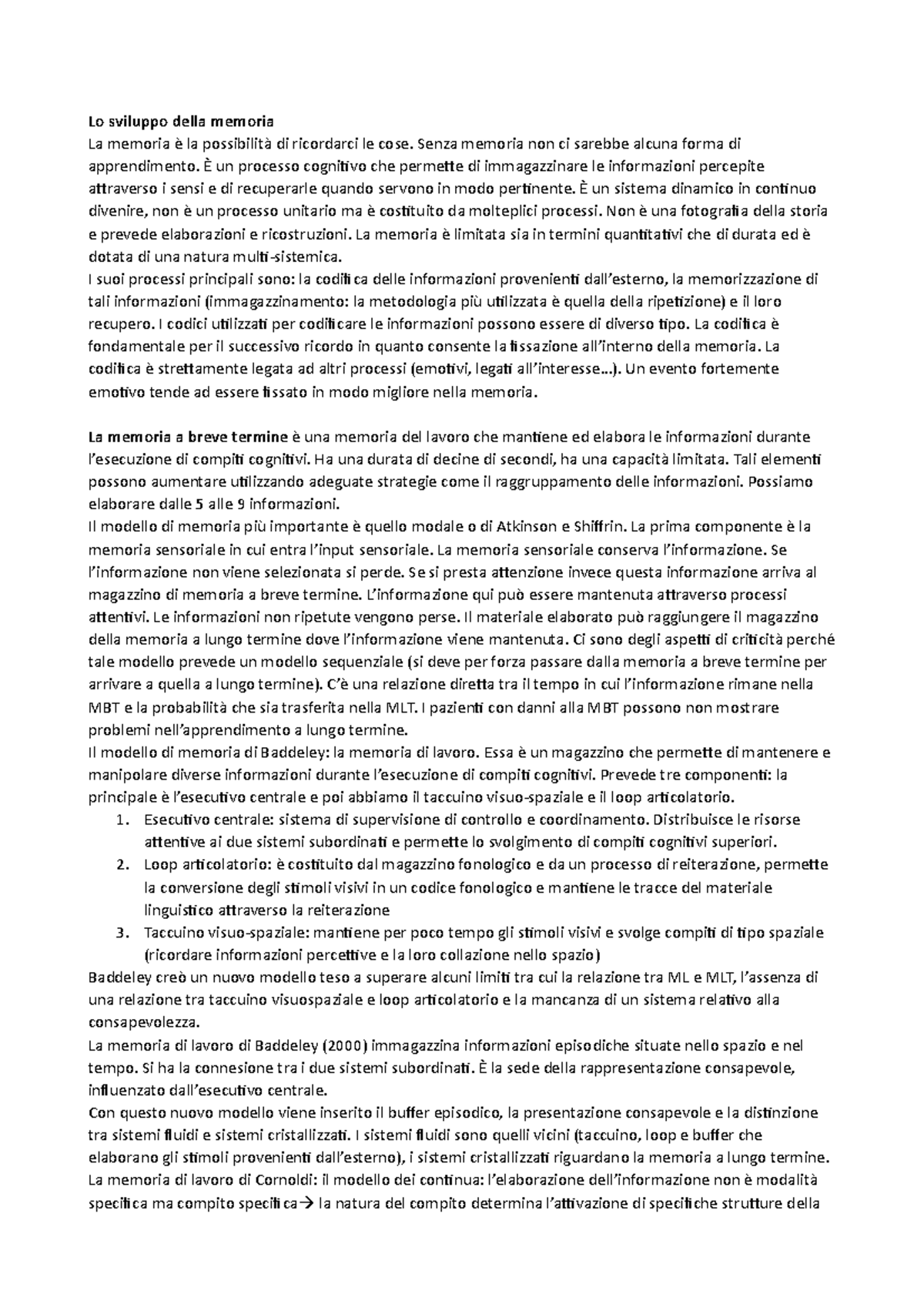 Sviluppo della memoria - Lo sviluppo della memoria La memoria è la possibilità di ricordarci le ...