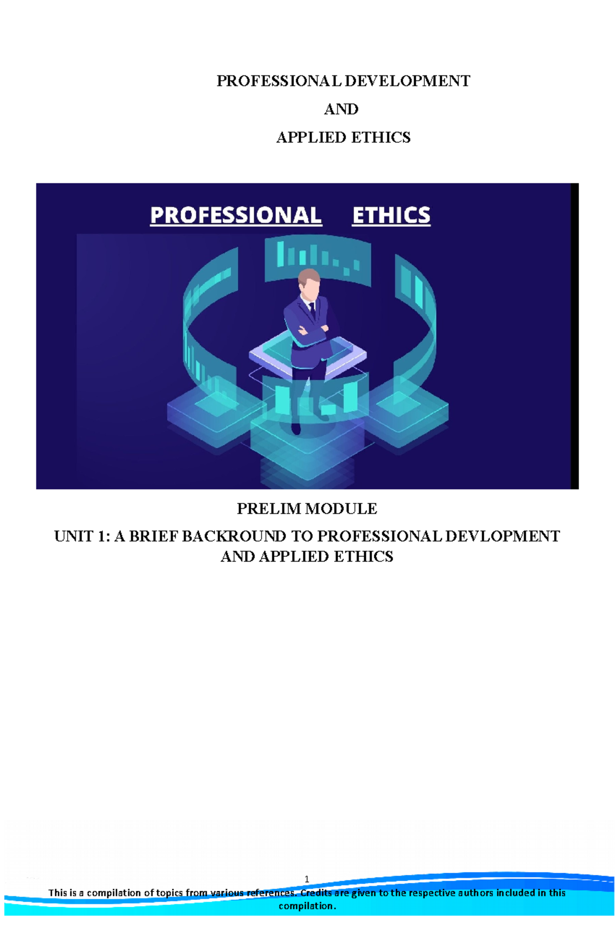 Professional Development - PROFESSIONAL DEVELOPMENT AND APPLIED ETHICS PRELIM MODULE UNIT 1: A ...