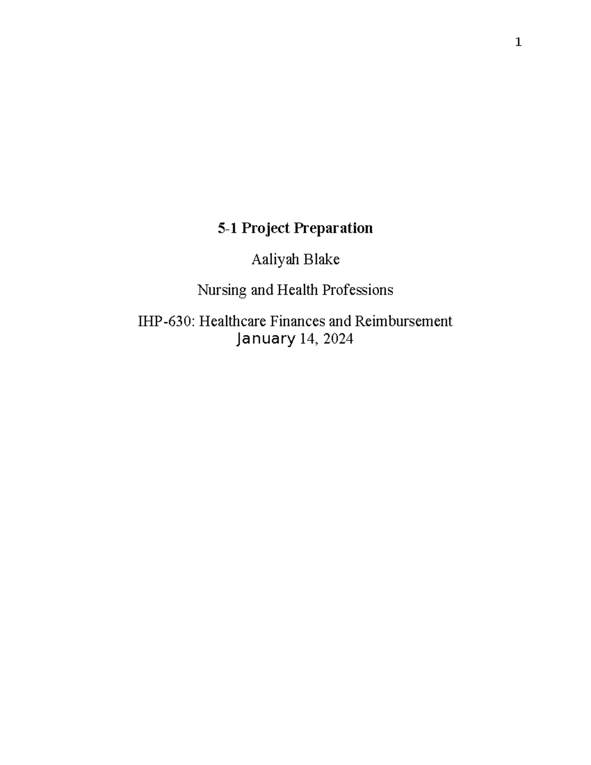 5-1 project prep - 5-1 Project Preparation Aaliyah Blake Nursing and ...