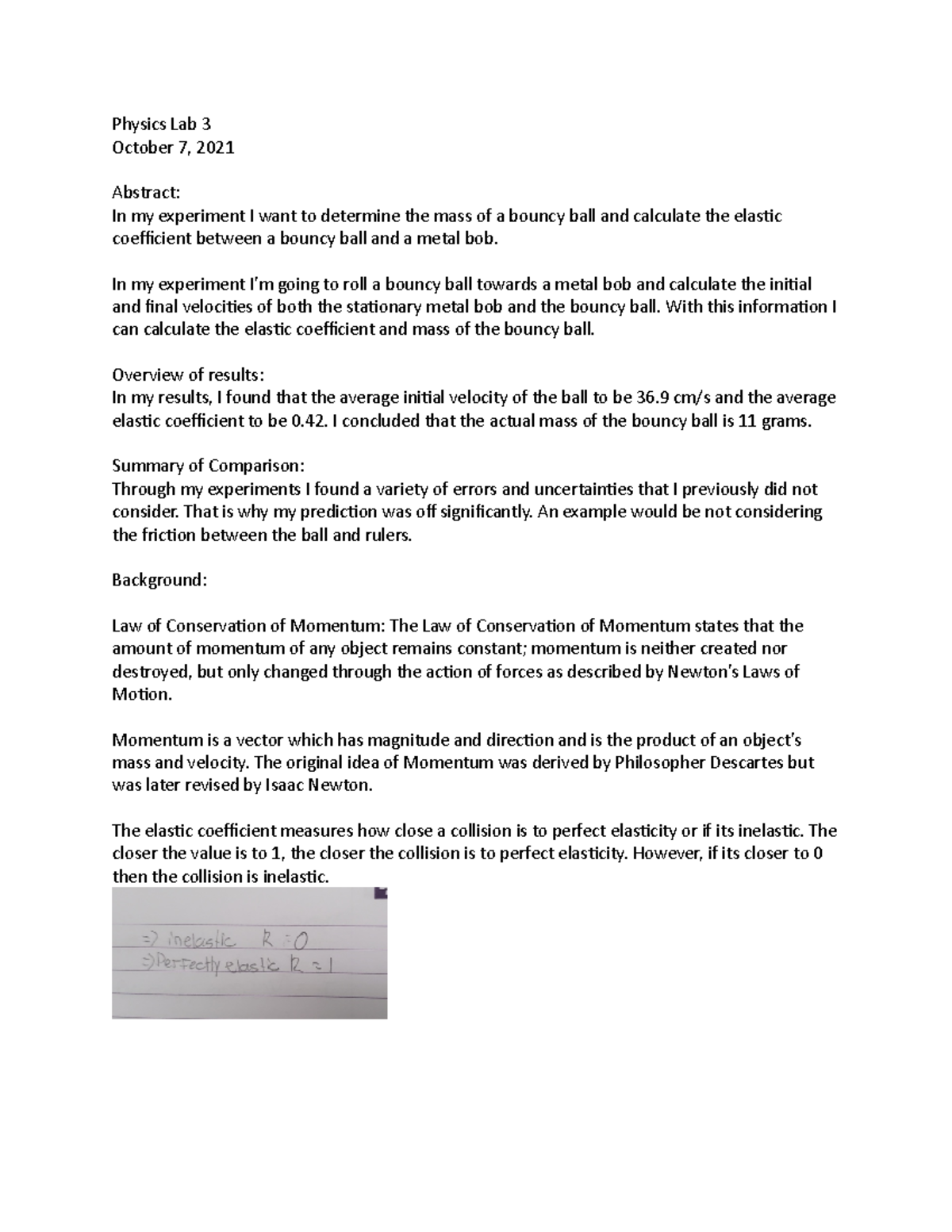 Physics Lab 3 - In my experiment I’m going to roll a bouncy ball ...