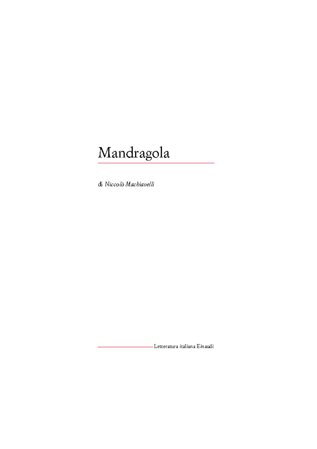 La mandragola macchiavelli - Mandragola di Niccolò Machiavelli Edizione ...