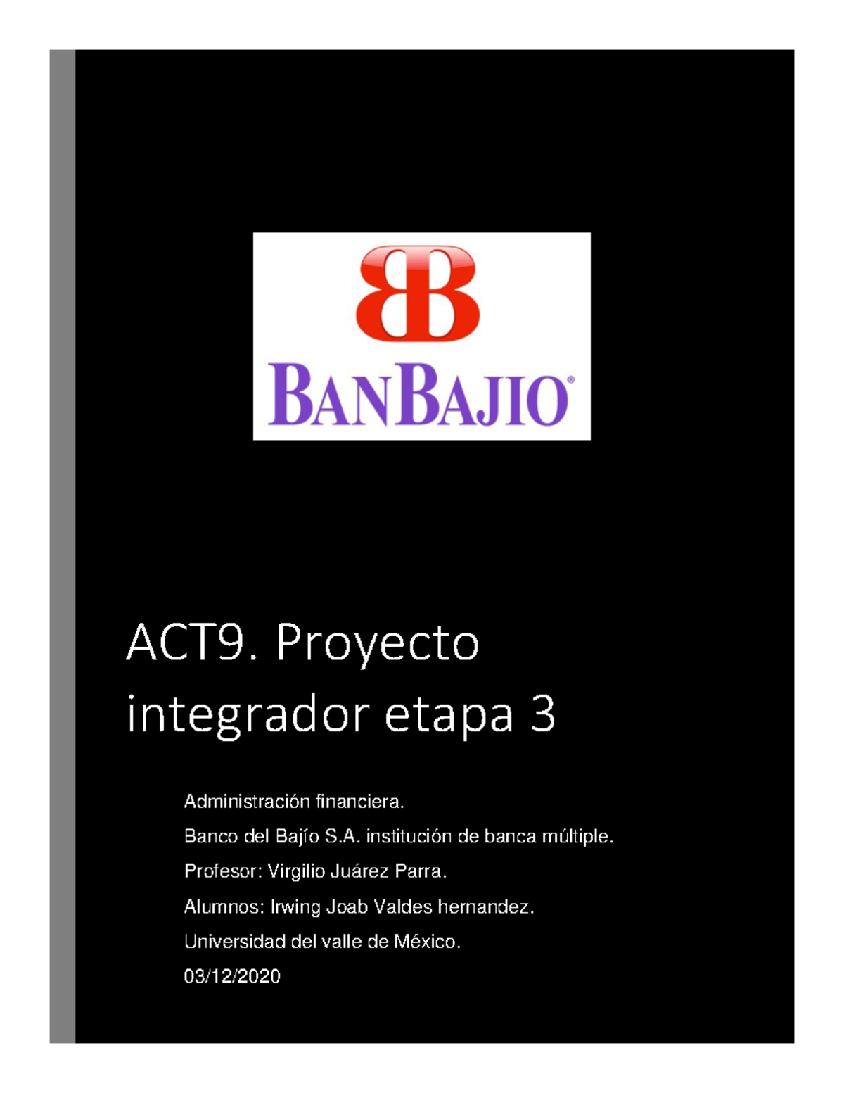 ACTIVIDAD 9 ADMINISTRACION FINANCIERA - ACT9. Proyecto integrador etapa 3 Administración ...
