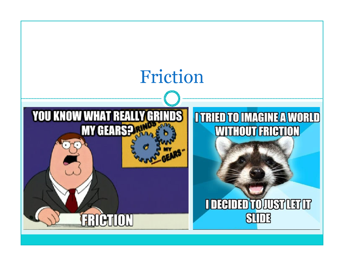 Friction - UNIT-2 TASK - Friction What is Friction? y It is the force ...