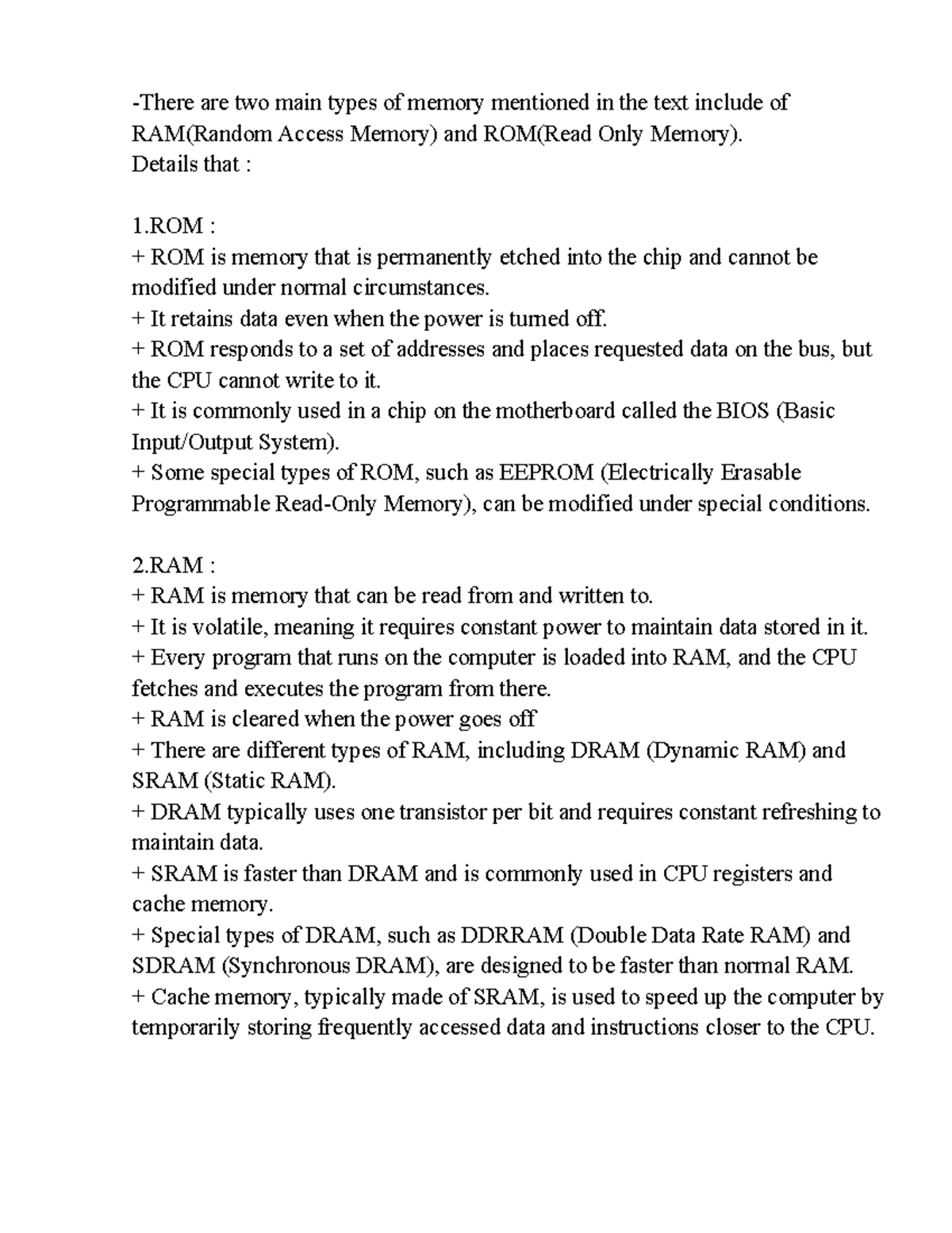 There are two main types of memory mentioned in the text include of RAM ...