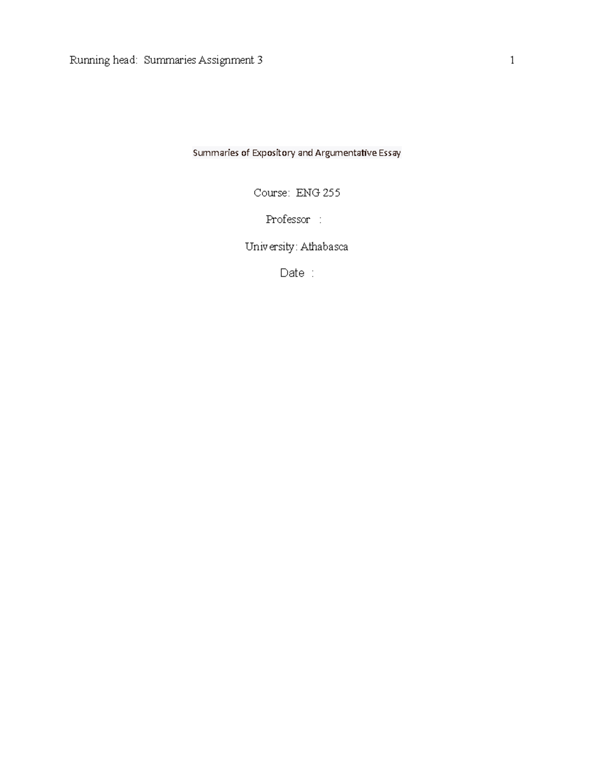 Assignmnet # 3 Eng 255 Oct ,20 - Running head: Summaries Assignment 3 1 Summaries of Expository ...