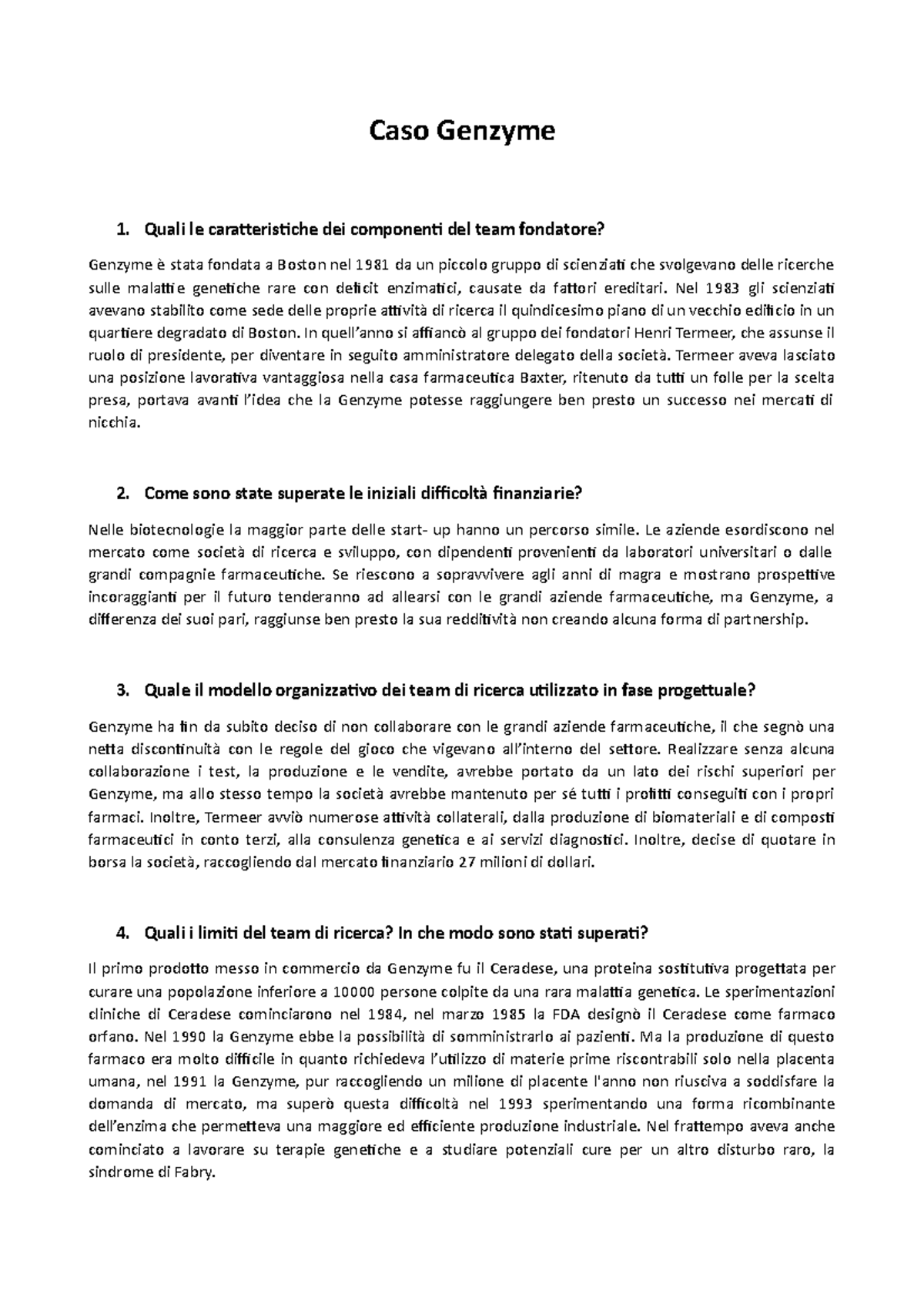 Caso Genzyme - Quali le caratteristiche dei componenti del team fondatore? Genzyme è stata ...