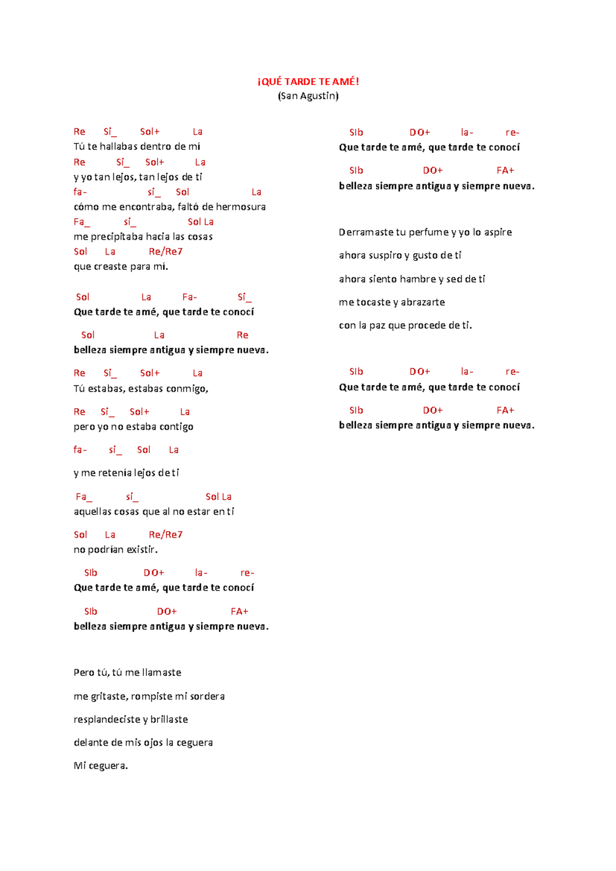 ¡QUÉ Tarde TE AMÉ - ¡QUÉ TARDE TE AMÉ! (San Agustin) Re Si_ Sol+ La Tú ...