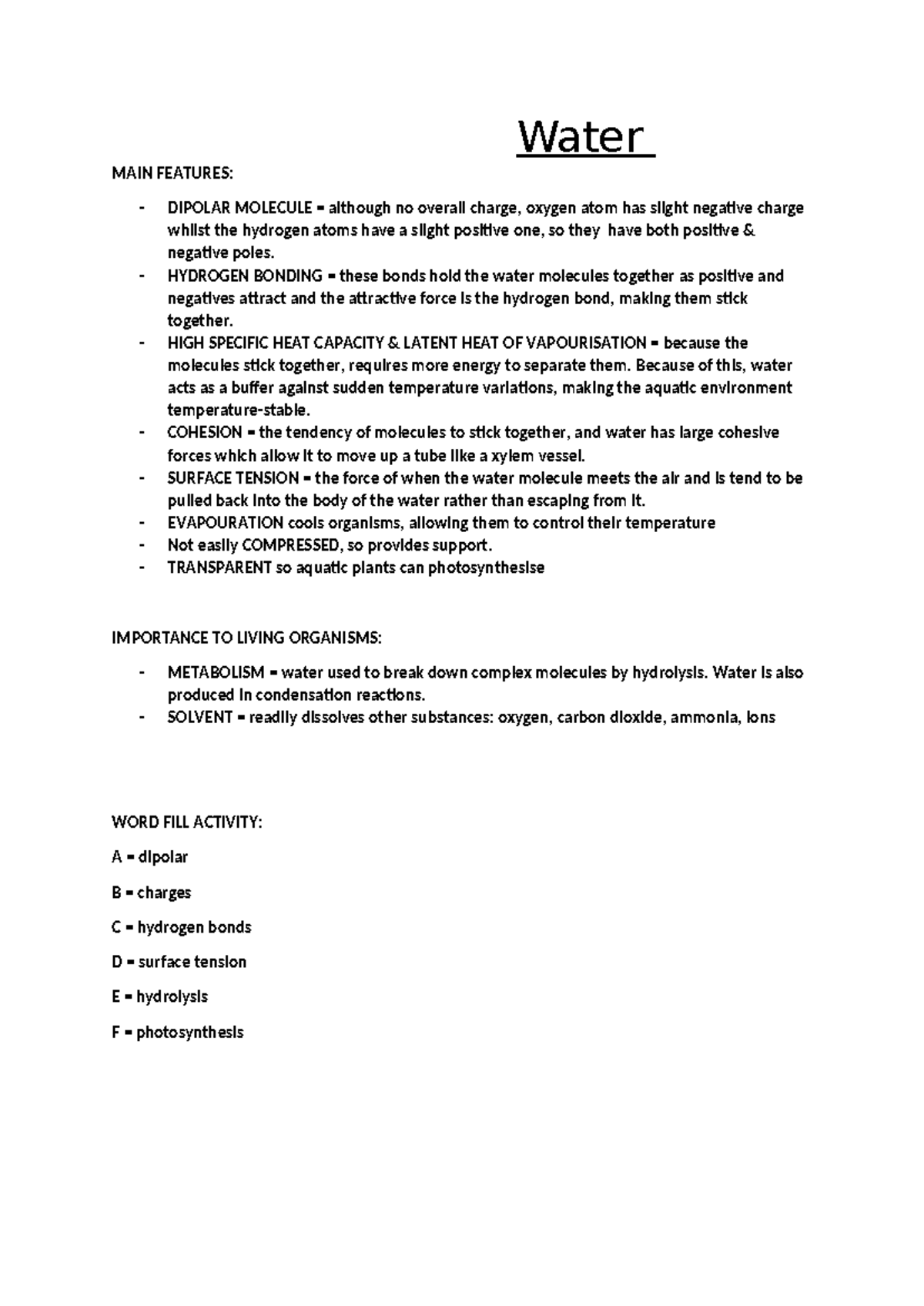 Water notes - Water MAIN FEATURES: - DIPOLAR MOLECULE = although no ...