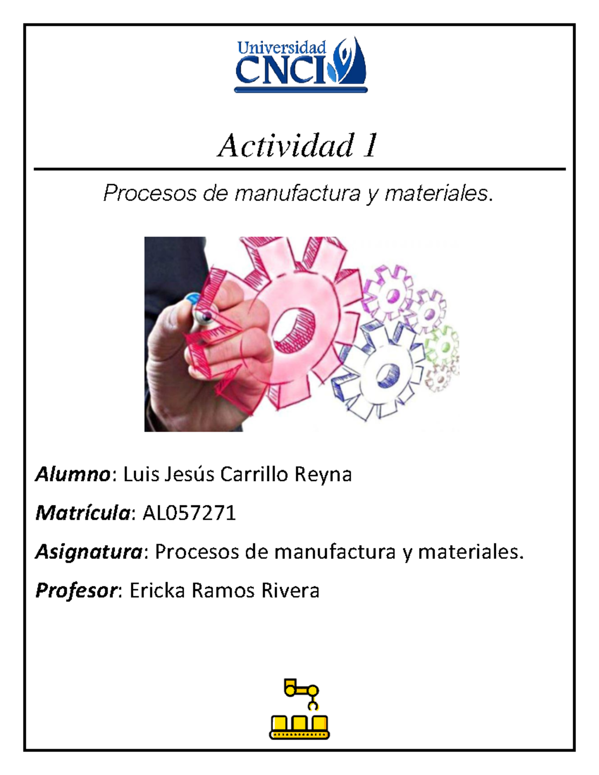 Actividad+1+Procesos+de+manufactura+y+materiales marzo 2022 - Actividad 1 Procesos de ...