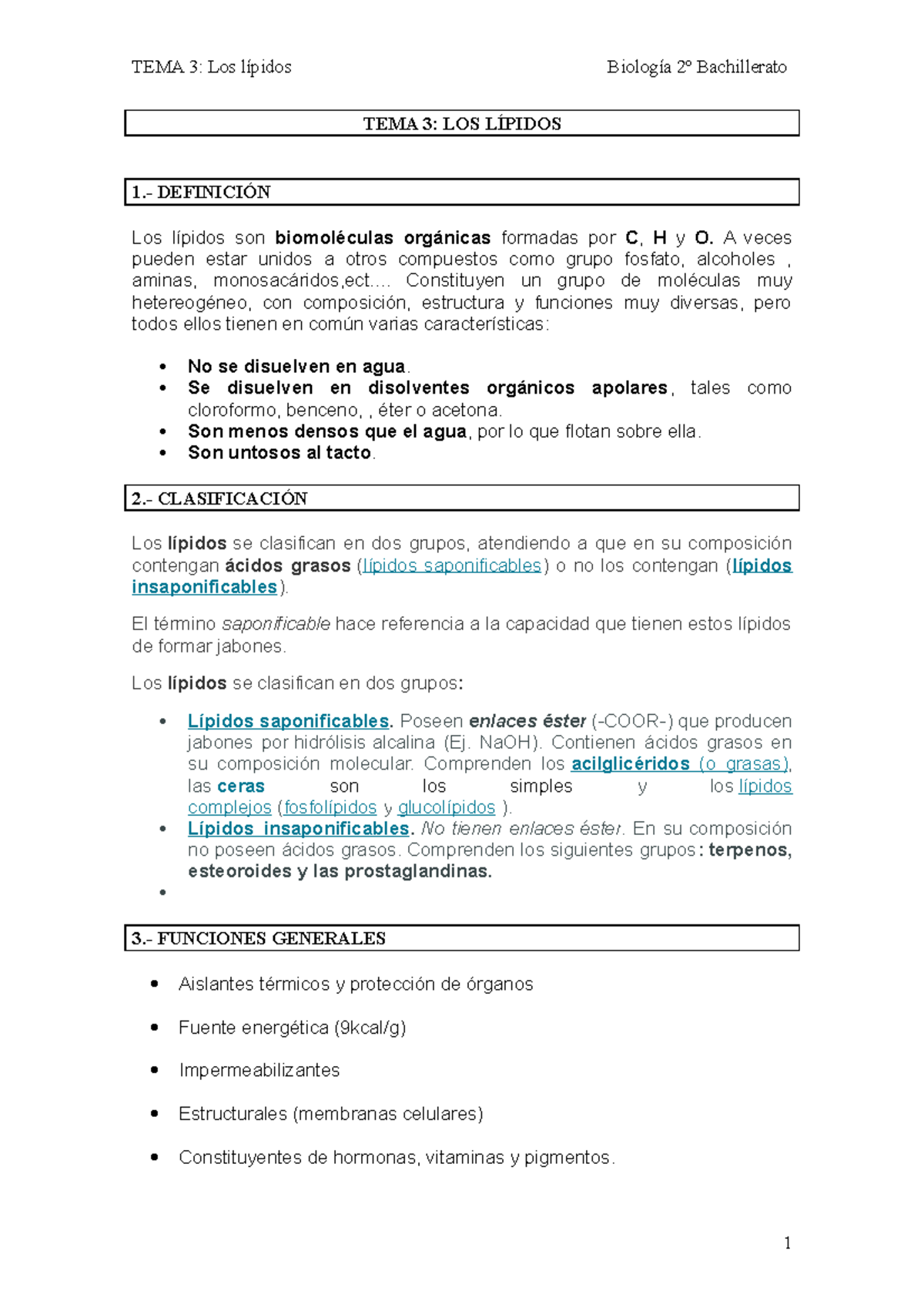 Tema 3 Los lípidos - TEMA 3: LOS LÍPIDOS 1.- DEFINICIÓN Los lípidos son biomoléculas orgánicas ...