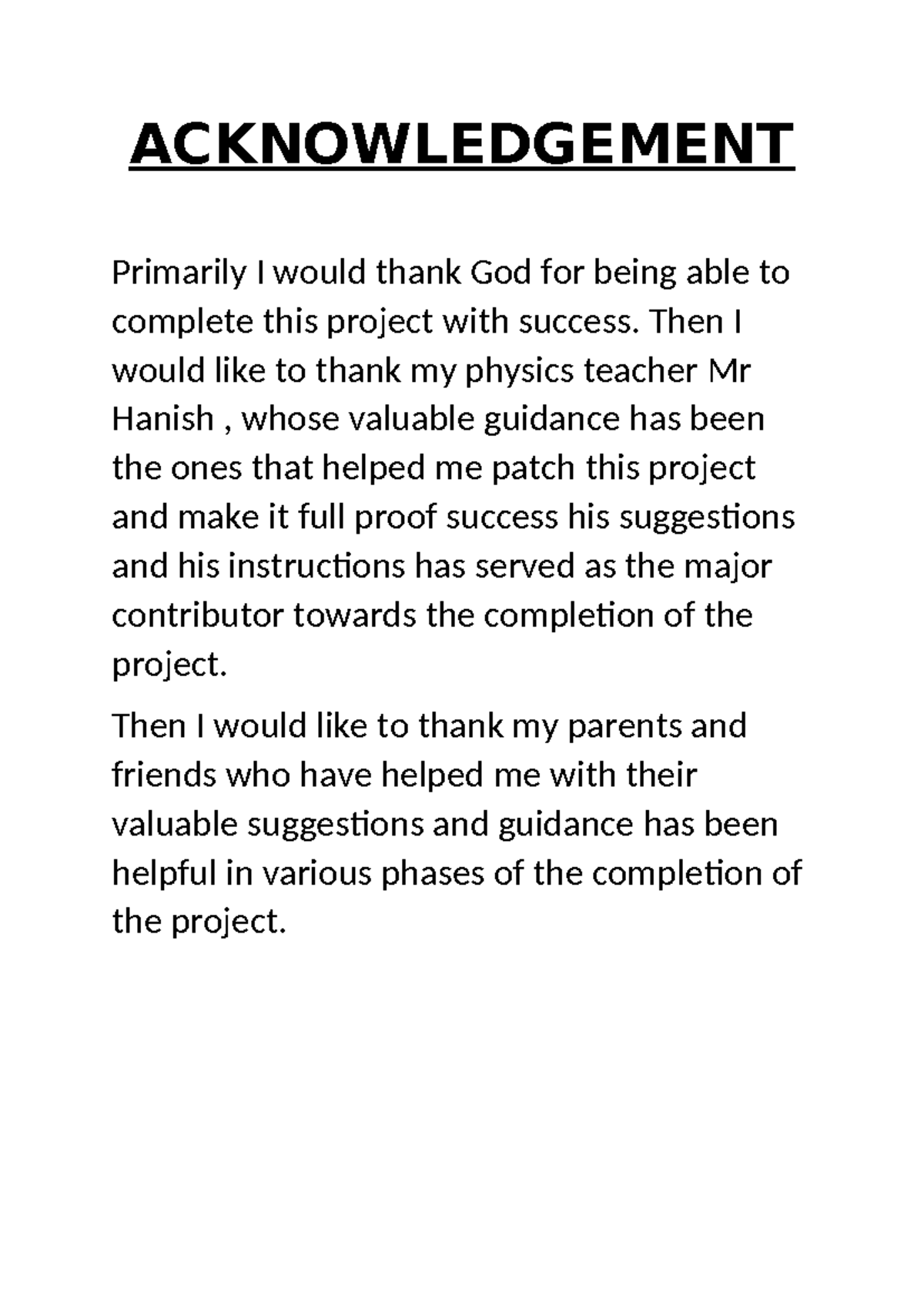 Acknowledgement - ACKNOWLEDGEMENT Primarily I would thank God for being ...