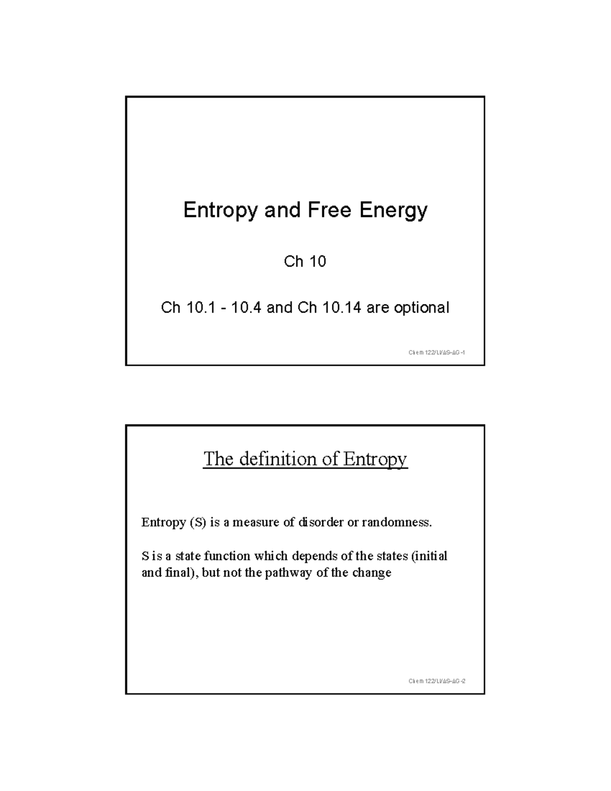 Entropy and Free Energy - Chem122/Li/ S- G- Entropy and Free Energy Ch ...