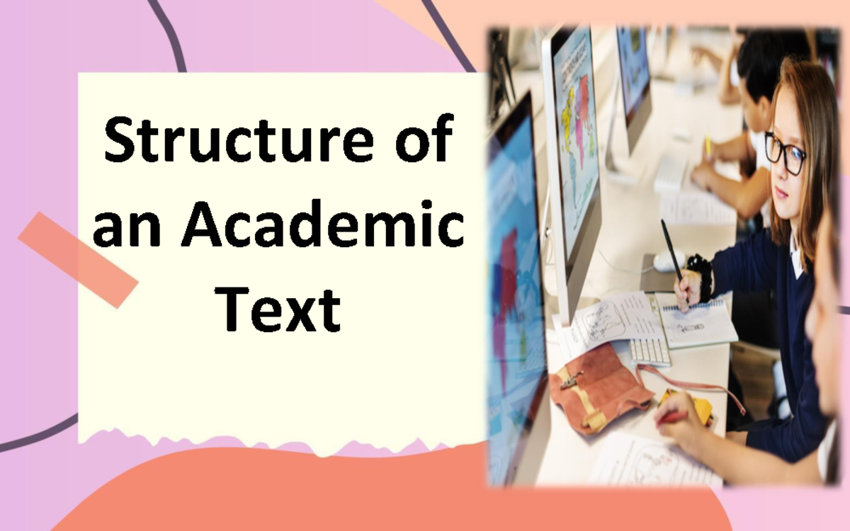 Lesson 2 Structure OF AN Academic TEXT 1 - Structure of an Academic ...