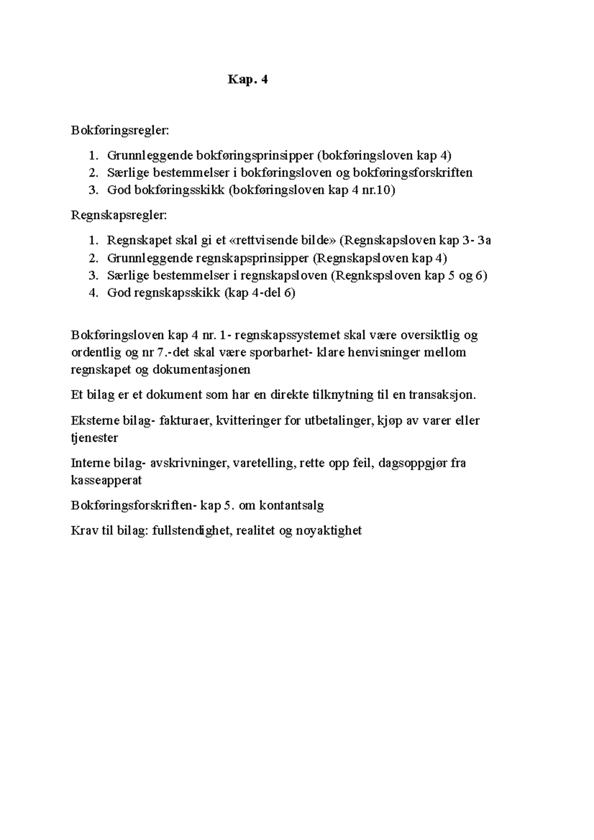 Kap. 4 - notater - Kap. 4 Bokføringsregler: 1. Grunnleggende bokføringsprinsipper ...