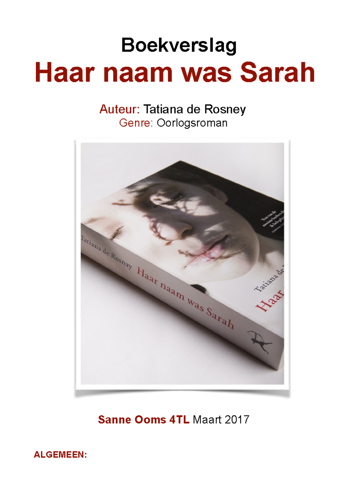 Boekverslag 1 - Boekverslag Haar naam was Sarah Auteur: Tatiana de ...