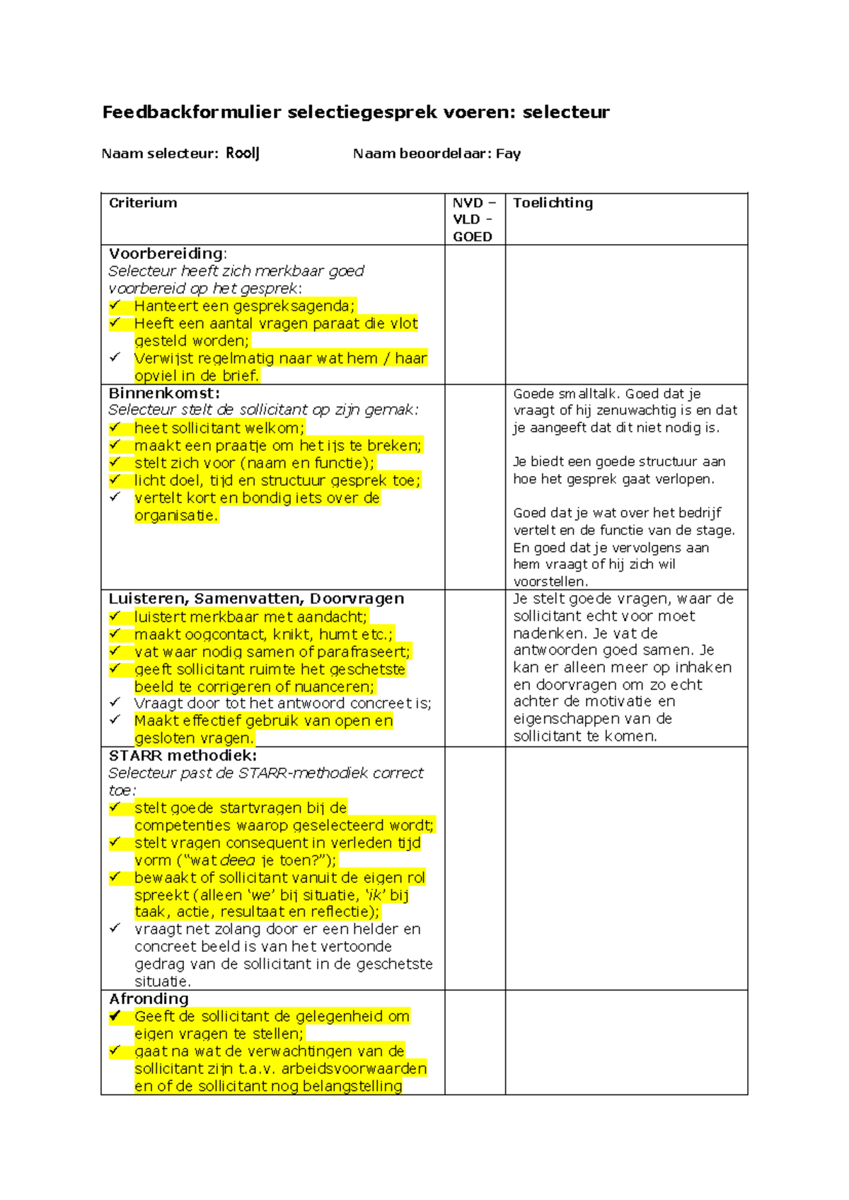 Feedbackformulier selectiegesprek - Binnenkomst: Selecteur stelt de ...