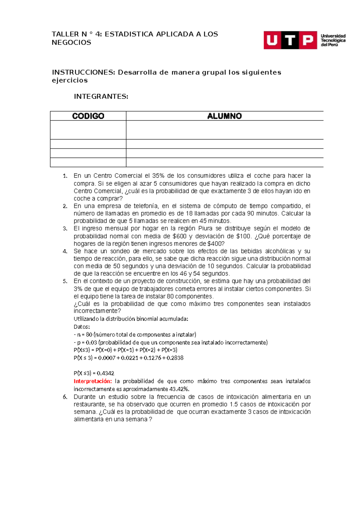 Taller 4 - TALLER N ° 4: ESTADISTICA APLICADA A LOS NEGOCIOS INSTRUCCIONES: Desarrolla de manera ...
