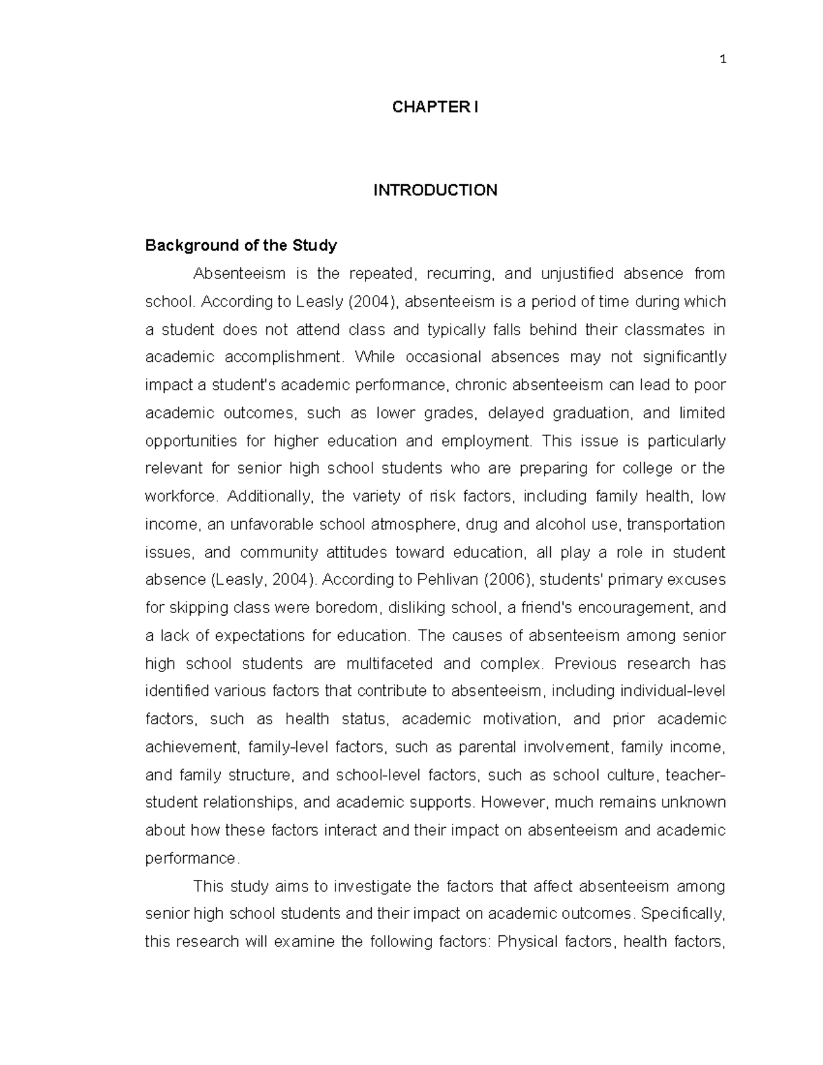 Absenteeism- Final (2) WA - CHAPTER I INTRODUCTION Background of the Study Absenteeism is the ...