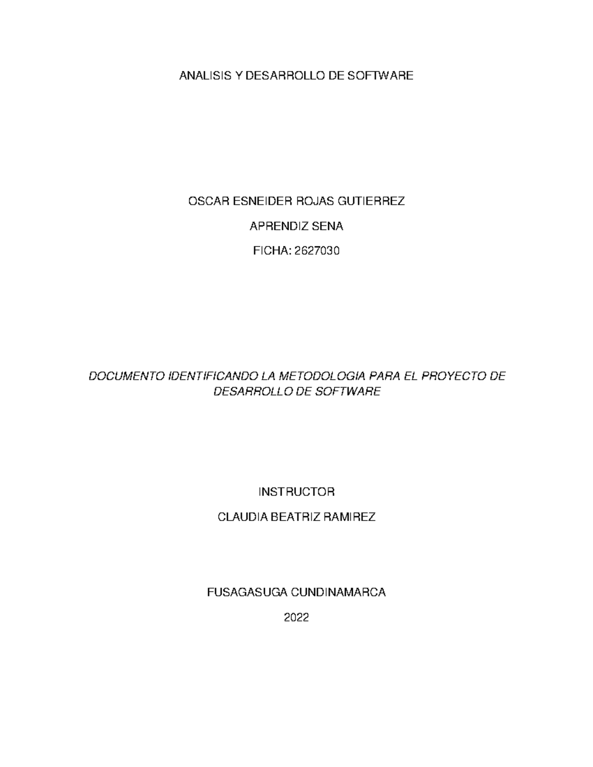 Documento identificando la metodologia para el proyecto de desarrollo de software - ANALISIS Y ...