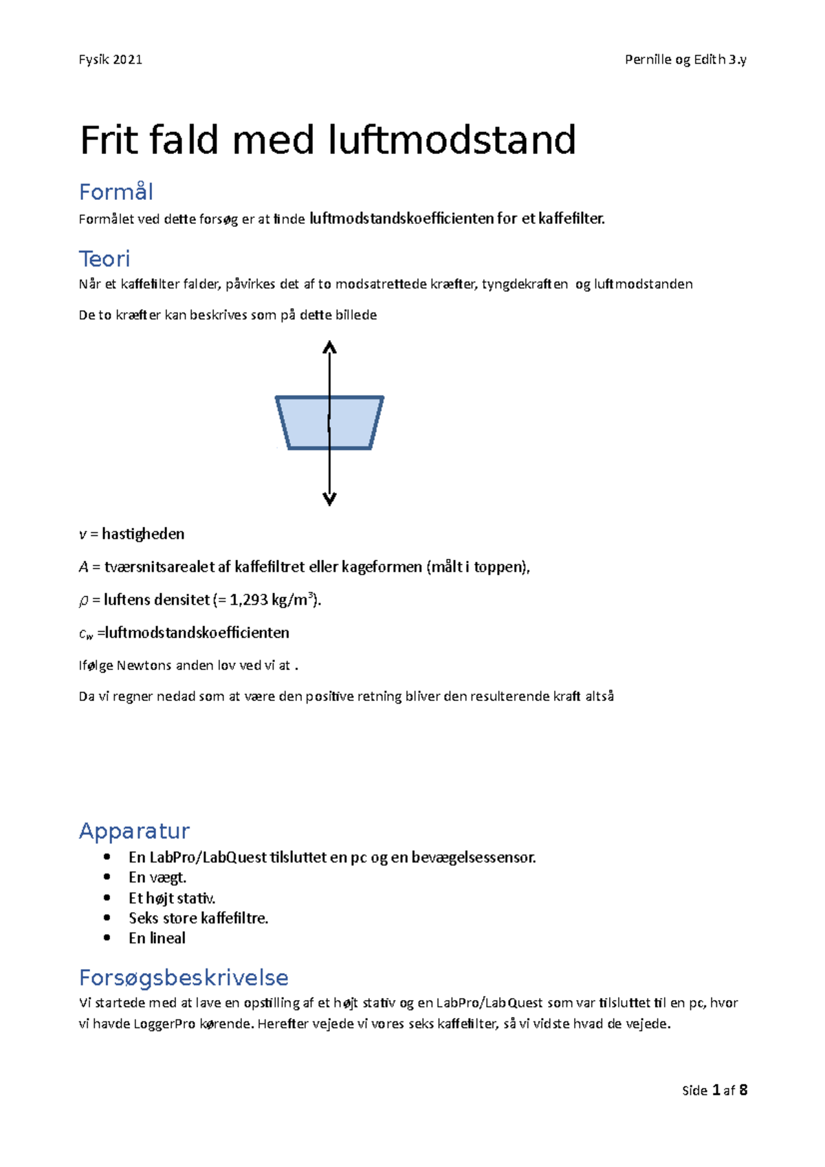 Frit fald med luftmodstand 2 - Frit fald med luftmodstand Formål ...