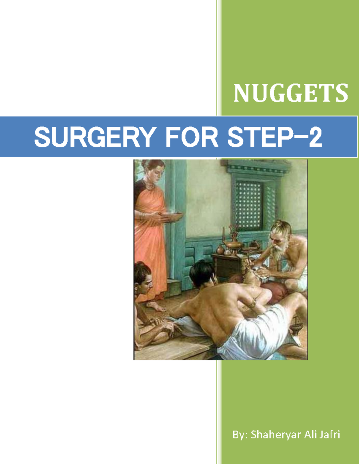Step 2 surg nuggets - Very good - NUGGETS By: Shaheryar Ali Jafri ...