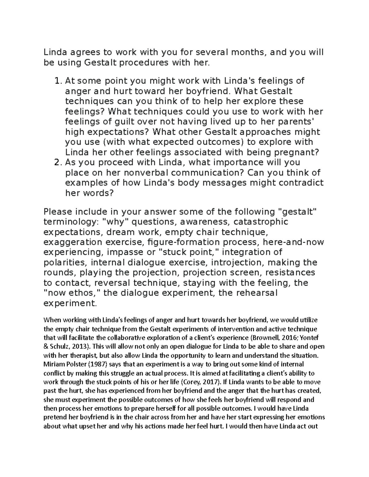 PSY 315 Discussion 4 - Linda agrees to work with you for several months ...