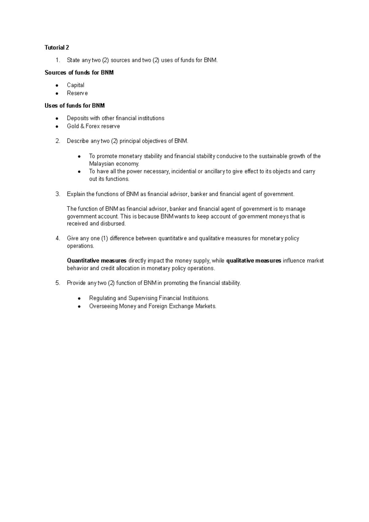 Tutorial 2 - Tutorial 2 1. State any two (2) sources and two (2) uses of funds for BNM. Sources ...