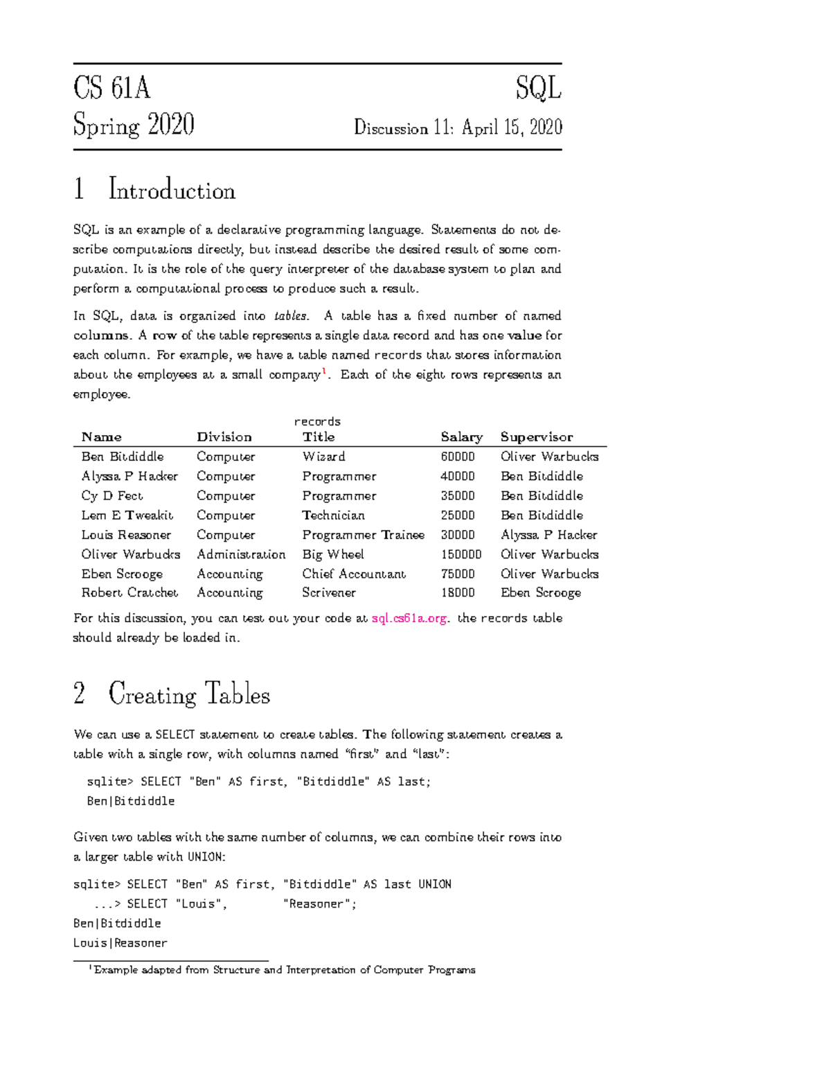 Disc11 - Solution for discussion - CS 61A SQL Spring 2020 Discussion 11: April 15, 2020 1 - Studocu