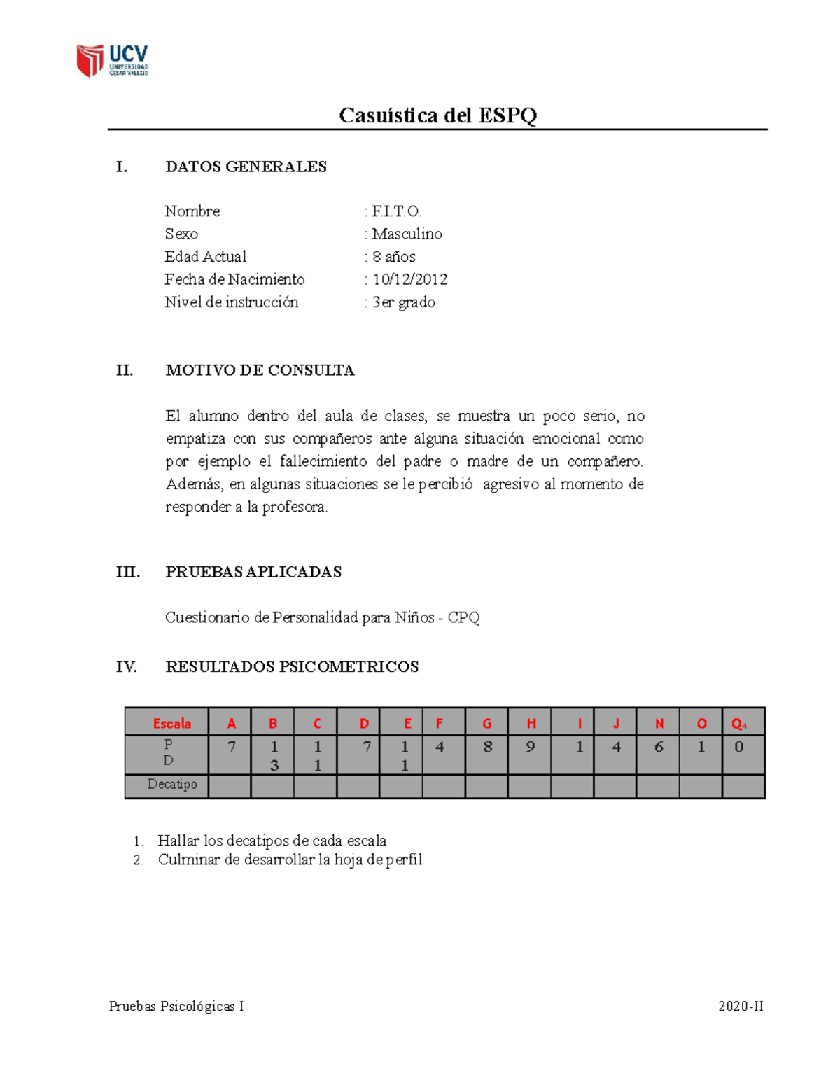 Caso 1 ESPQ - Es importante también prestar atención a algunas ...