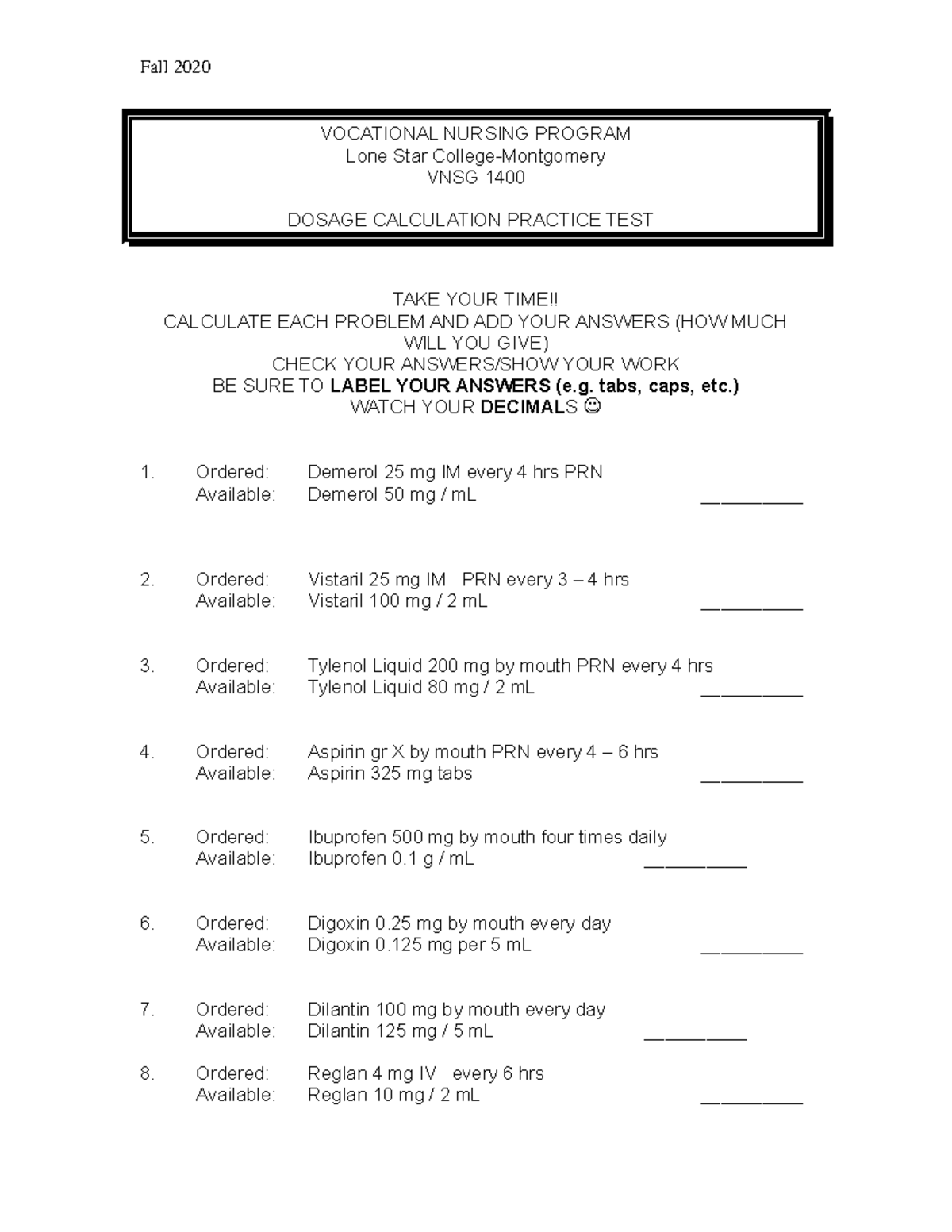 Dosage Calculation Practice Test 1 Fall 2020 VOCATIONAL NURSING 
