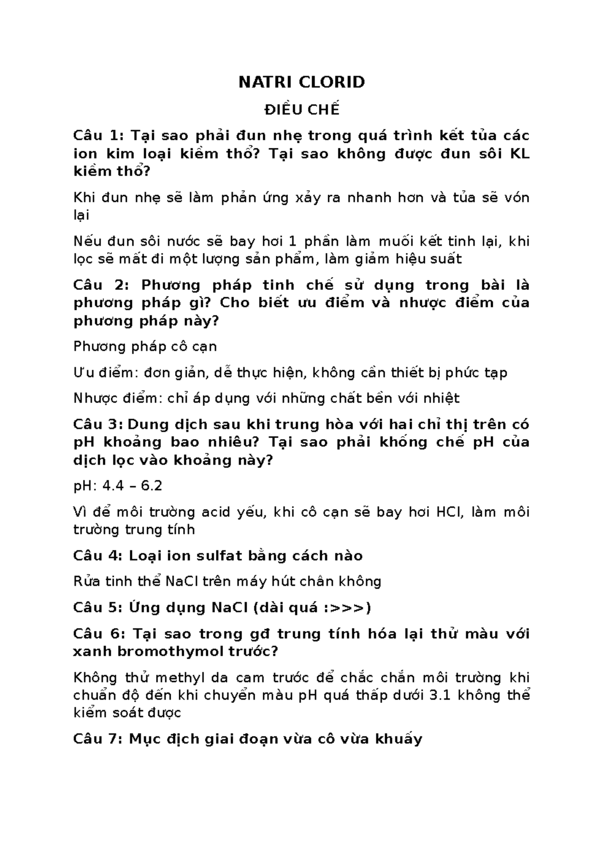 Natri- Clorid - NATRI CLORID ĐIỀU CHẾ Câu 1: Tại sao phải đun nhẹ trong ...
