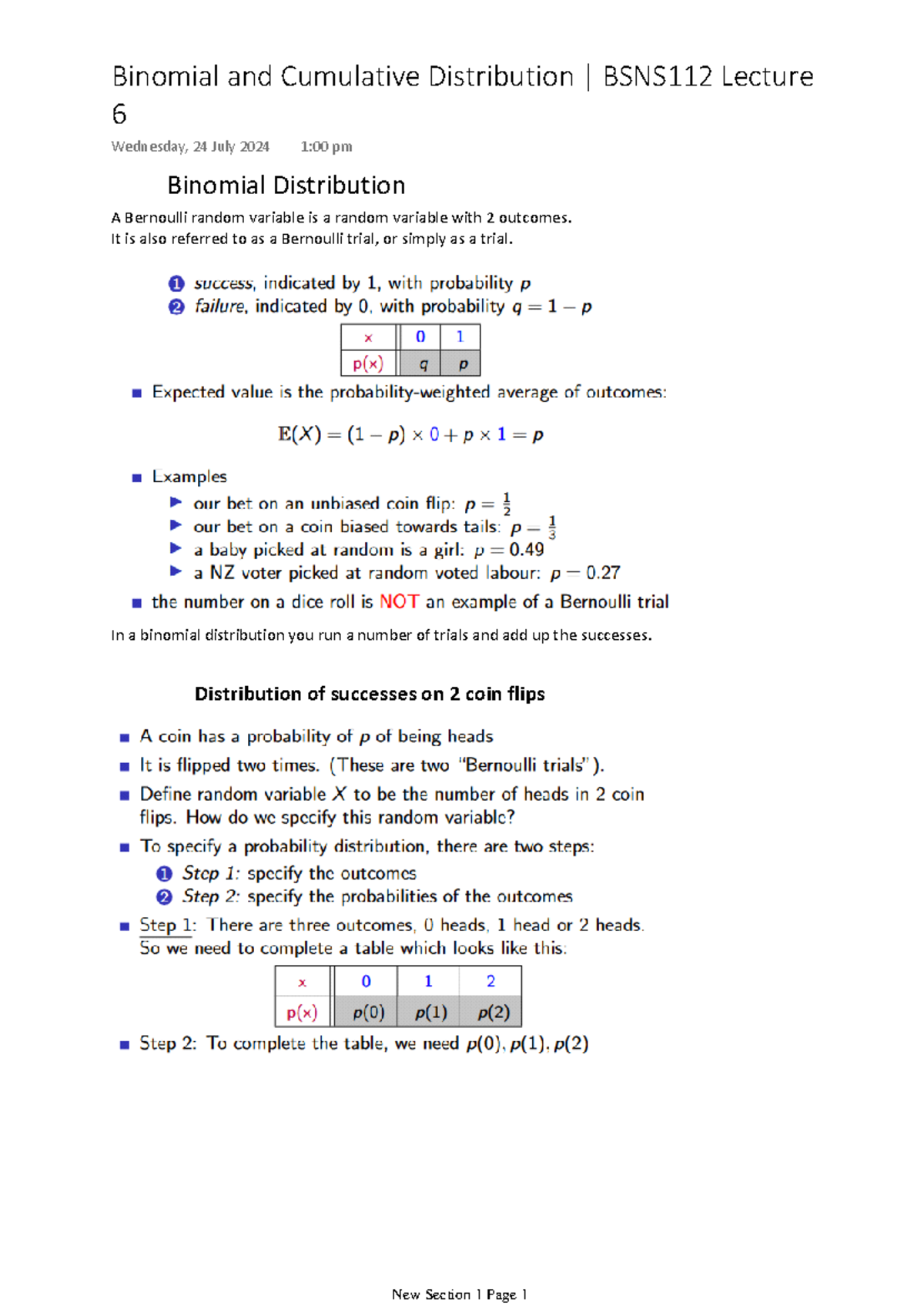 BSNS112 lecture note - A Bernoulli random variable is a random variable with 2 outcomes. It is ...