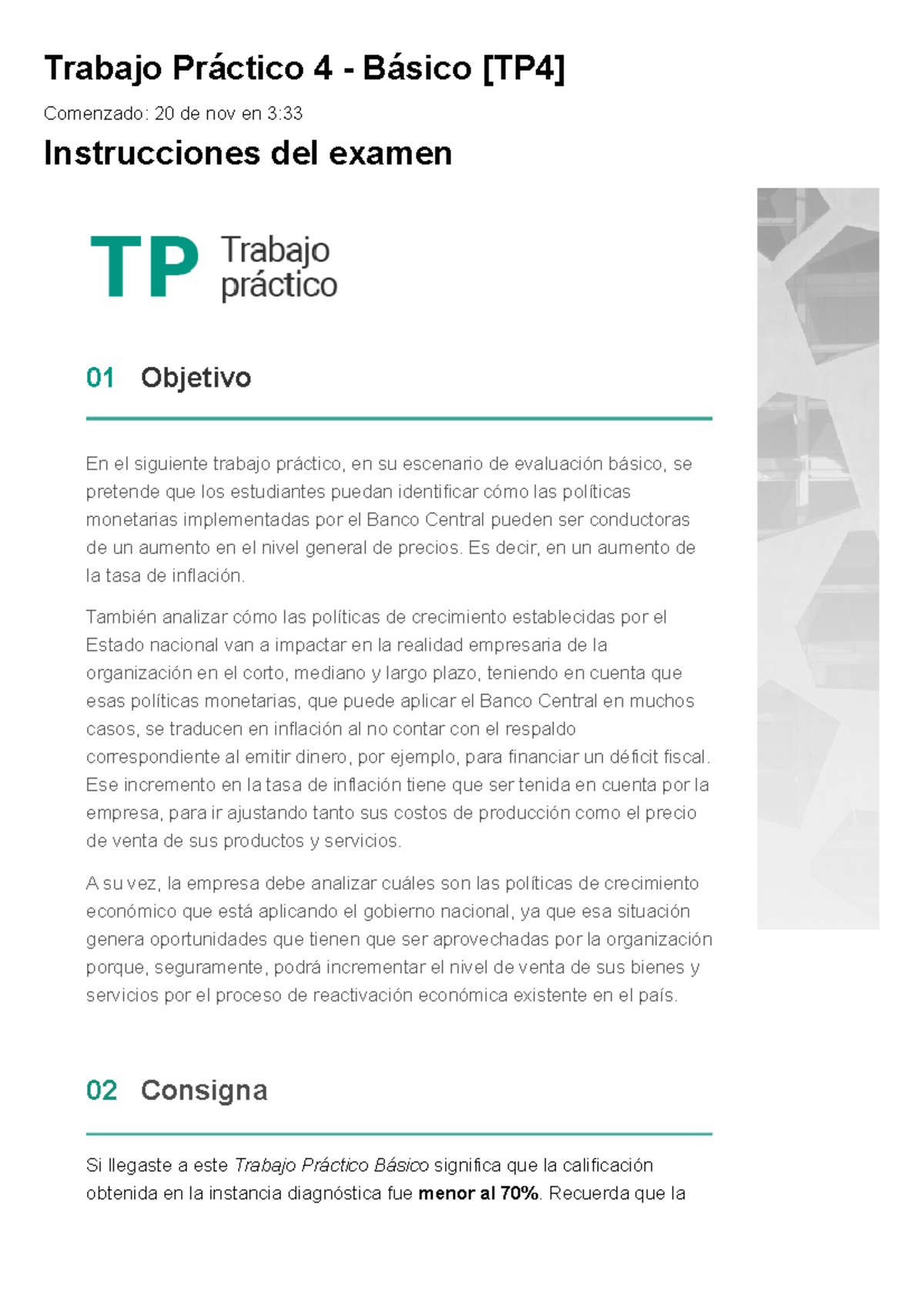 Examen Trabajo Práctico 4 - Básico [TP4]2 - Trabajo Práctico 4 - Básico [TP4] Comenzado: 20 de ...