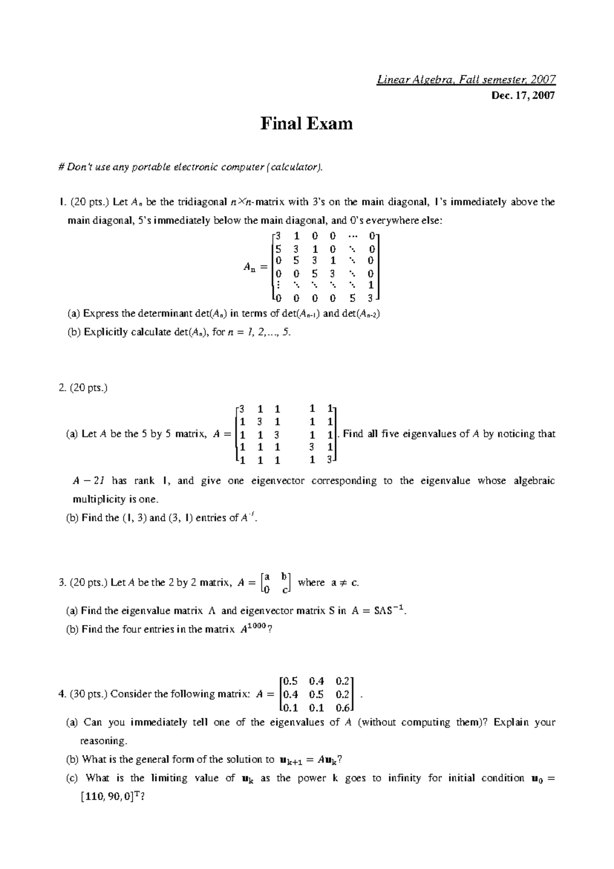 ELA2007-2 - example - Linear Algebra, Fall semester, 2007 Dec. 17, 2007 Final Exam Don’t use any ...