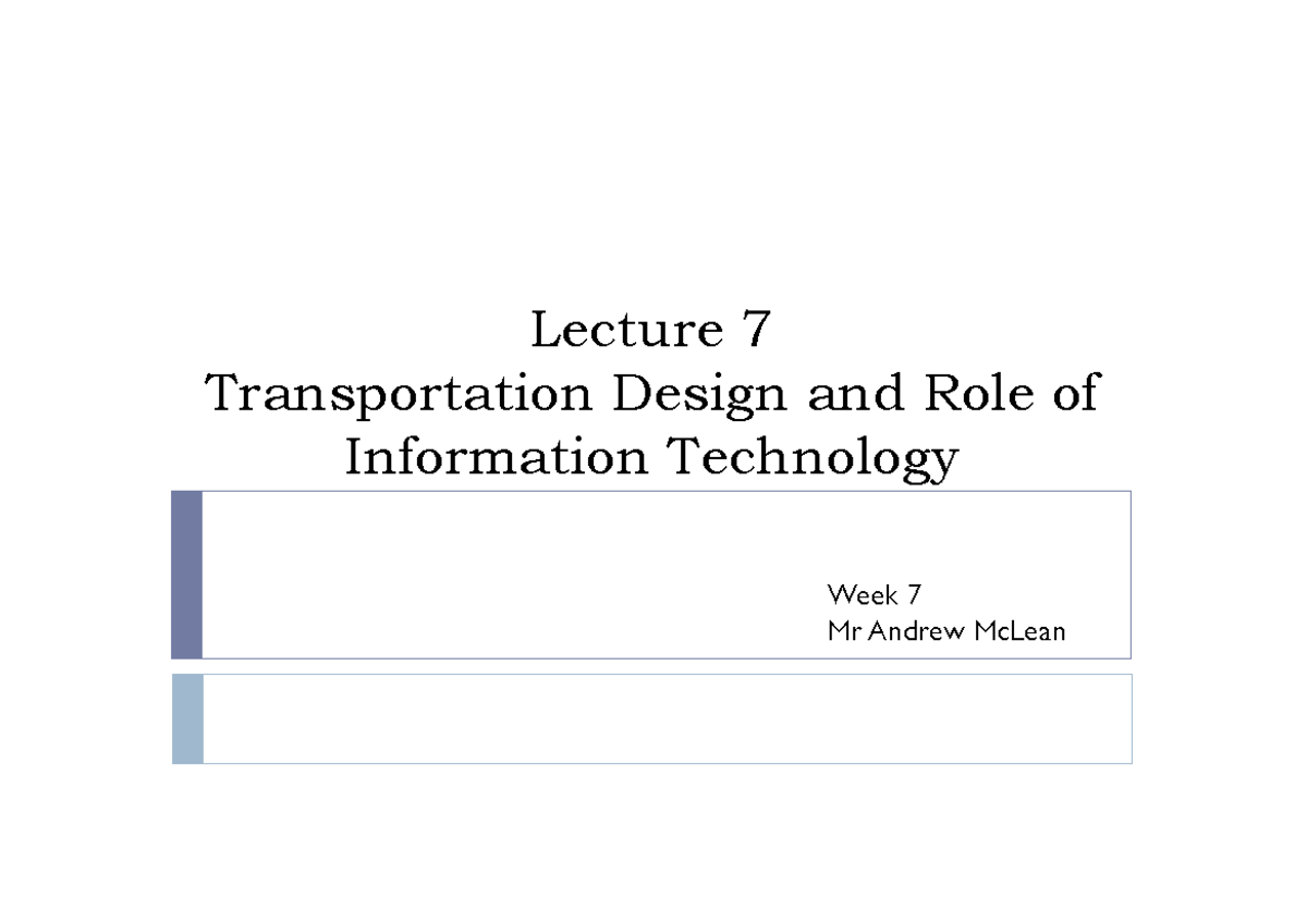 L7-Transportation Design and Role of IT master - Lecture 7 ...