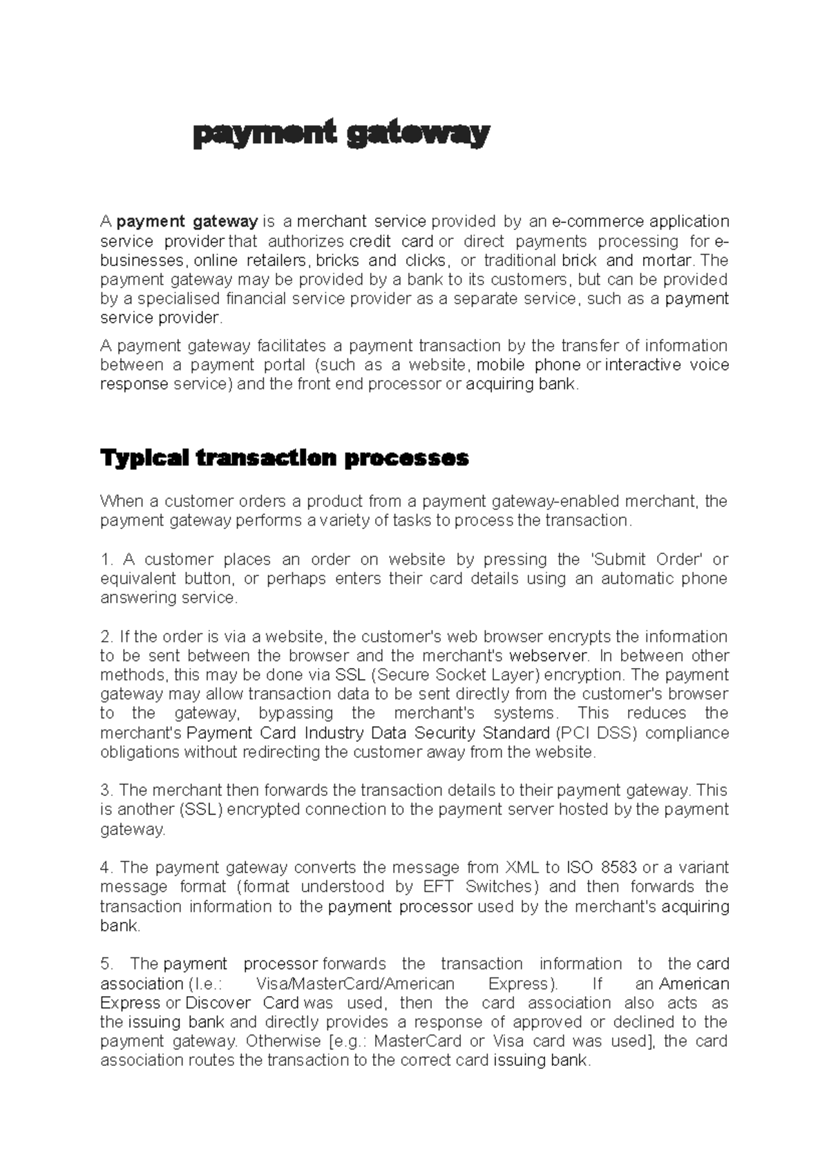 Payment gateway - The payment gateway may be provided by a bank to its ...