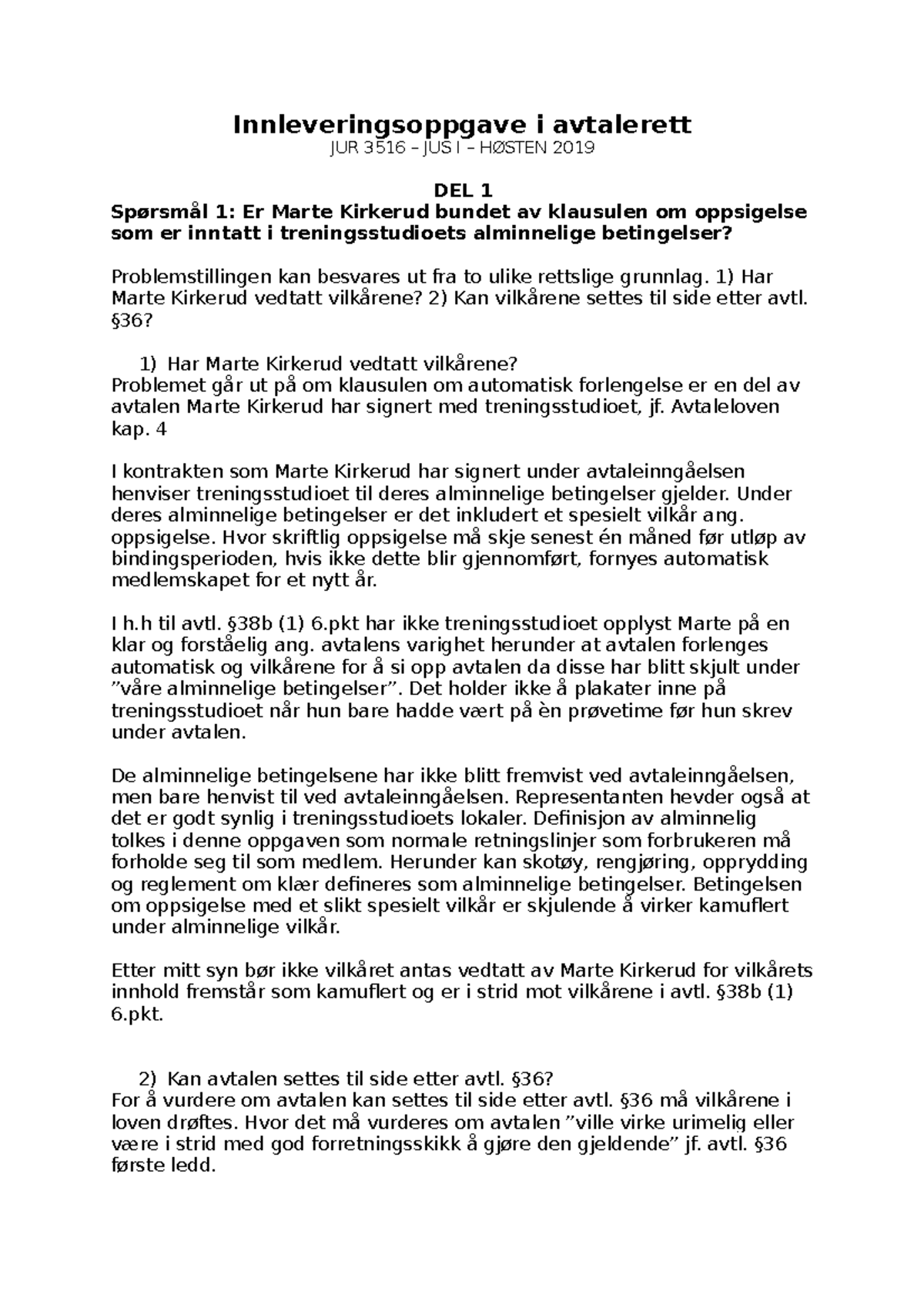 Innleveringsoppgave i avtalerett - 1) Har Marte Kirkerud vedtatt vilkårene? 2) Kan vilkårene ...