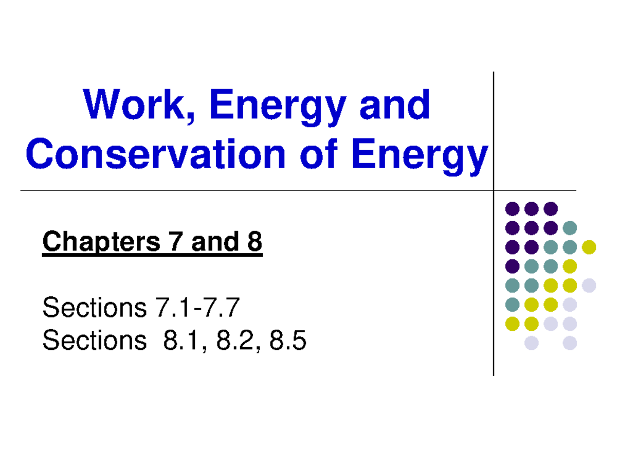 Work, Energy and Conservation Of Energy - Lecture slides, chapters 7 ...