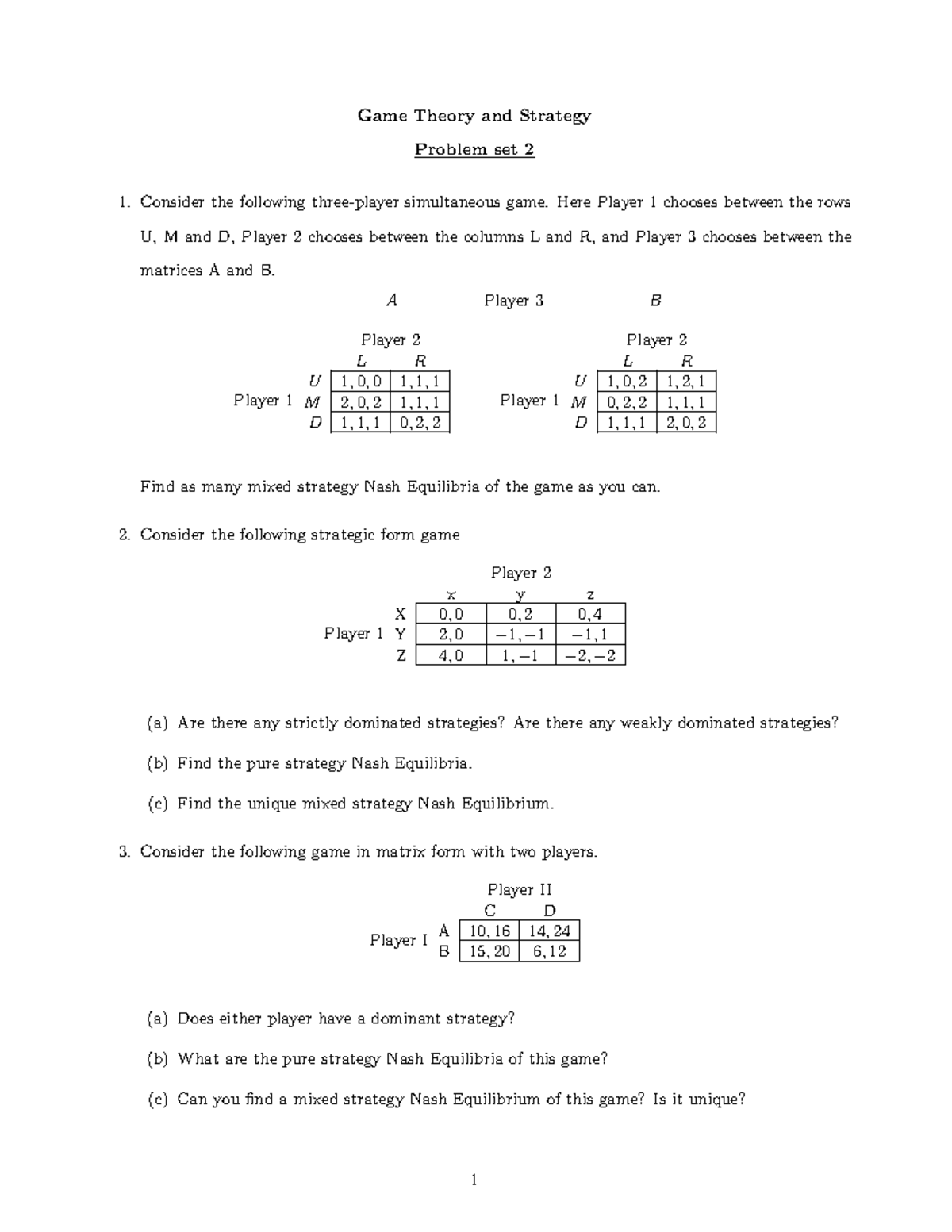 Problem Set 2 - Game Theory and Strategy Problem set 2 Consider the ...