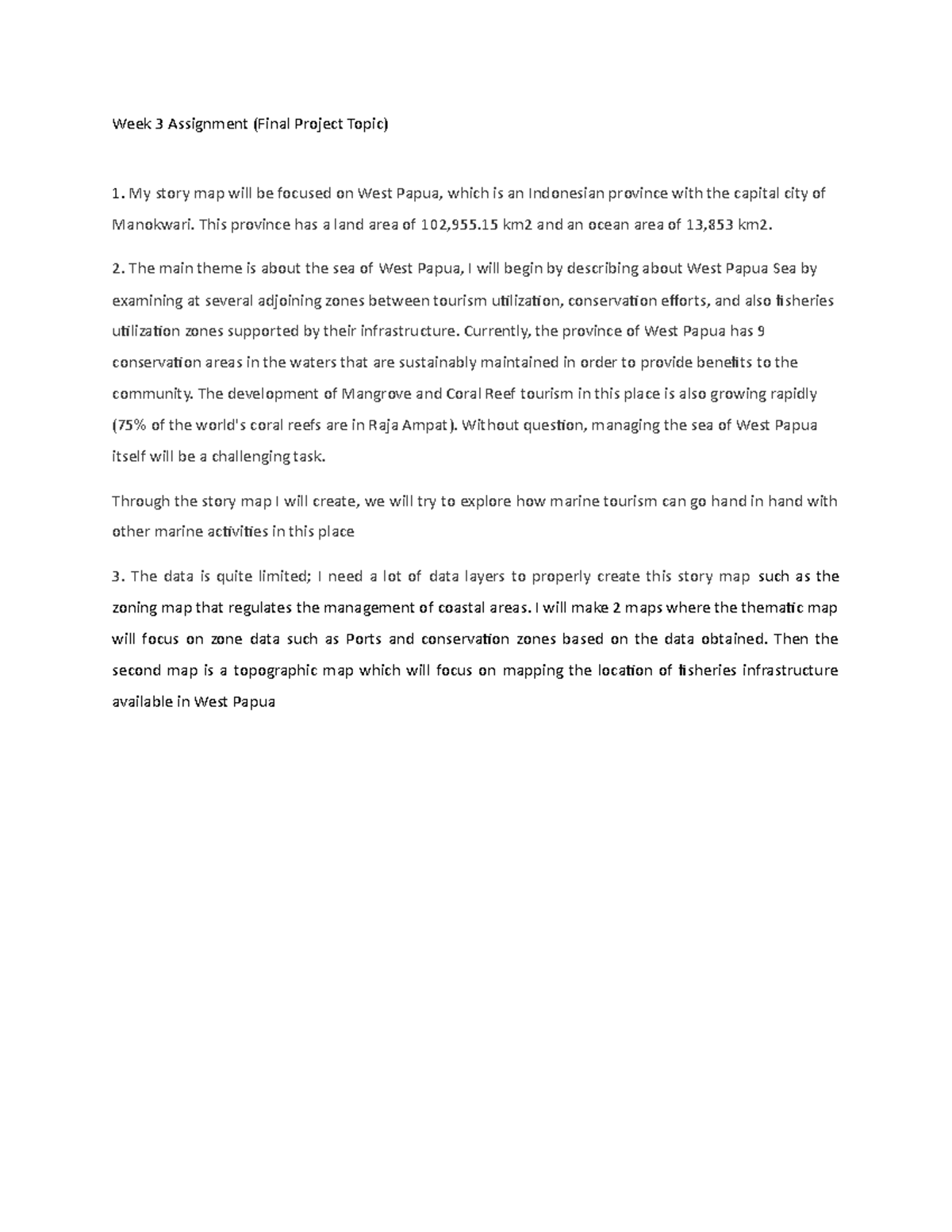 Final Project Topic 1 (Week 3) - Week 3 Assignment (Final Project Topic) Manokwari. This ...