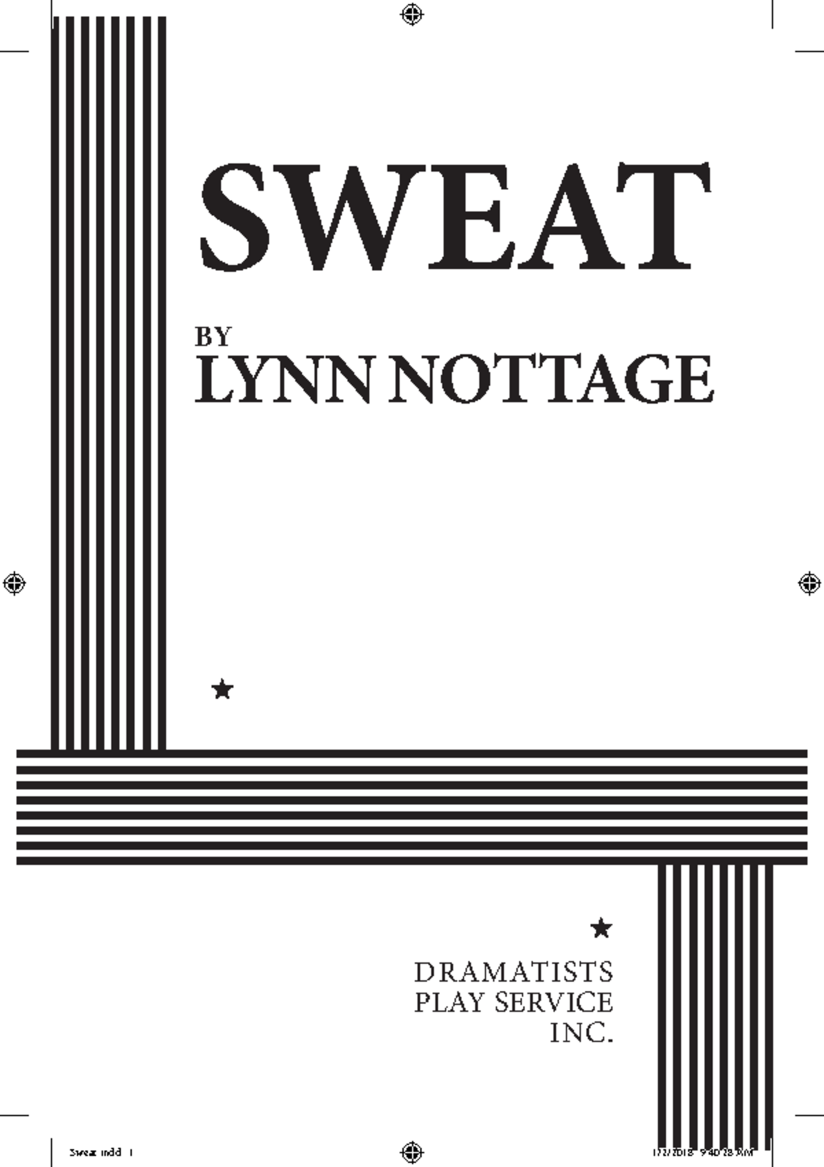 Sweat - SWEAT BY LYNN NOTTAGE DRAMATISTS PLAY SERVICE INC. SWEAT ...