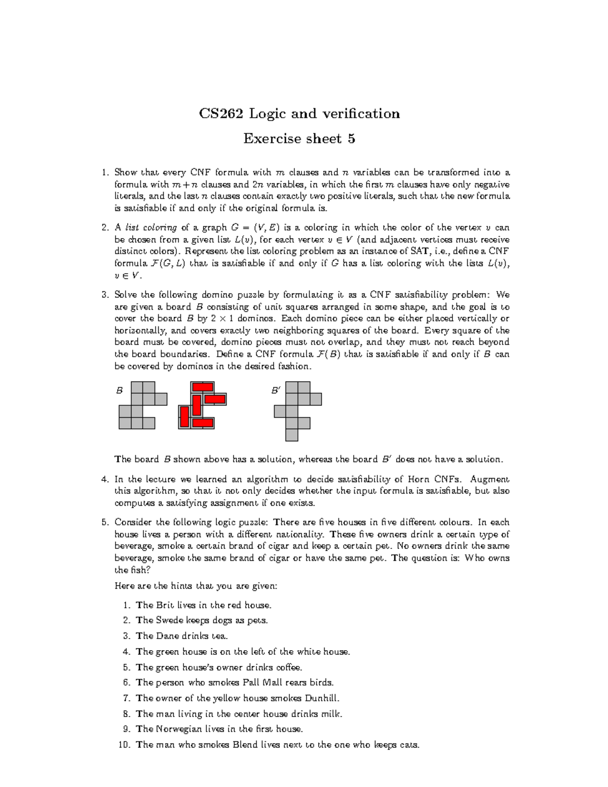 Exercise 5 - 2021 - CS262 Logic and verification Exercise sheet 5 Show that every CNF formula ...