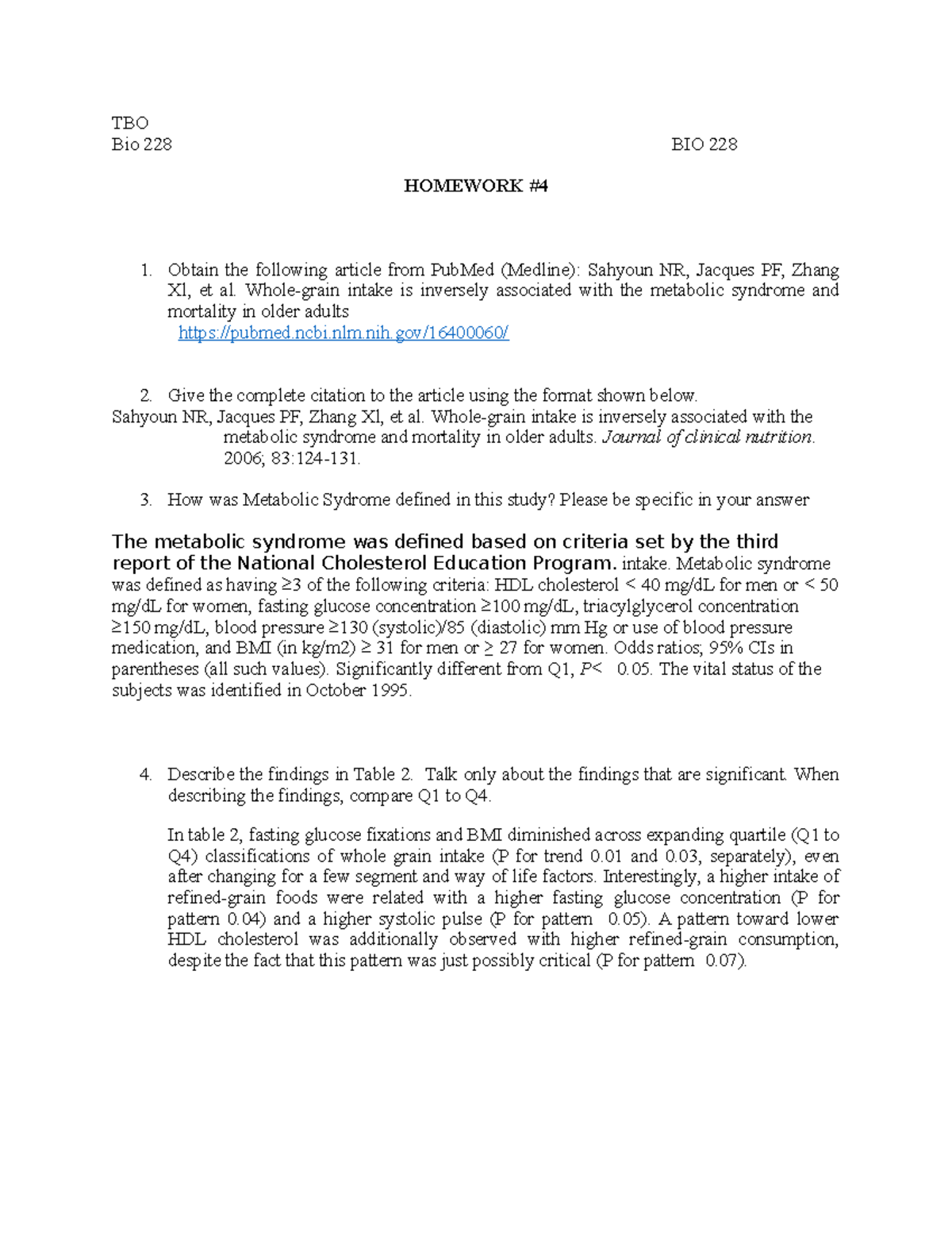 BIO 228 Homework 4 by TBO - TBO Bio 228 BIO 228 HOMEWORK # Obtain the ...