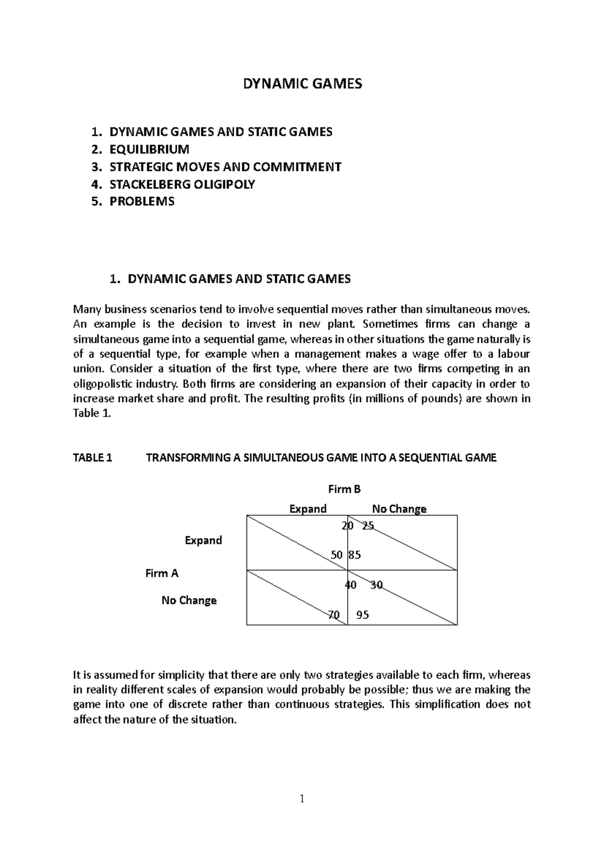 Dynamic Games - summary - 20 25 50 85 40 30 70 95 Firm A Expand No ...