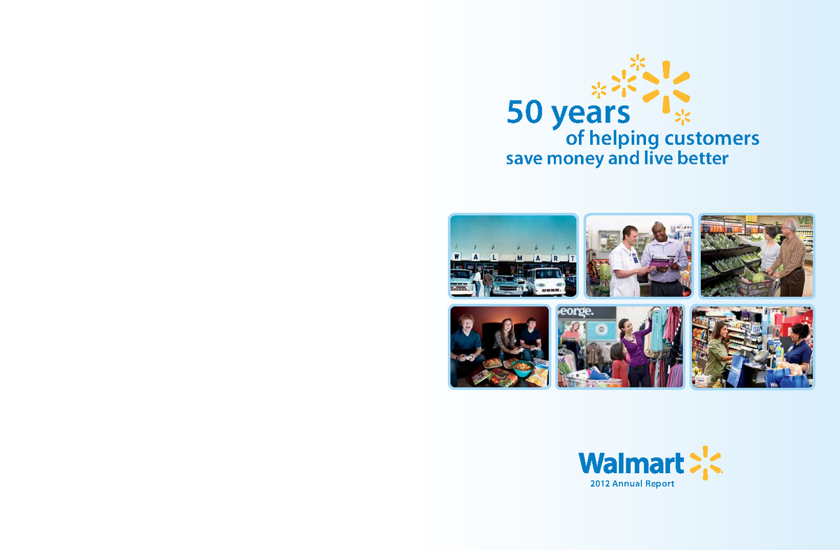 2012 Annual Report Walmart - 2012 Annual Report 50 years of helping ...