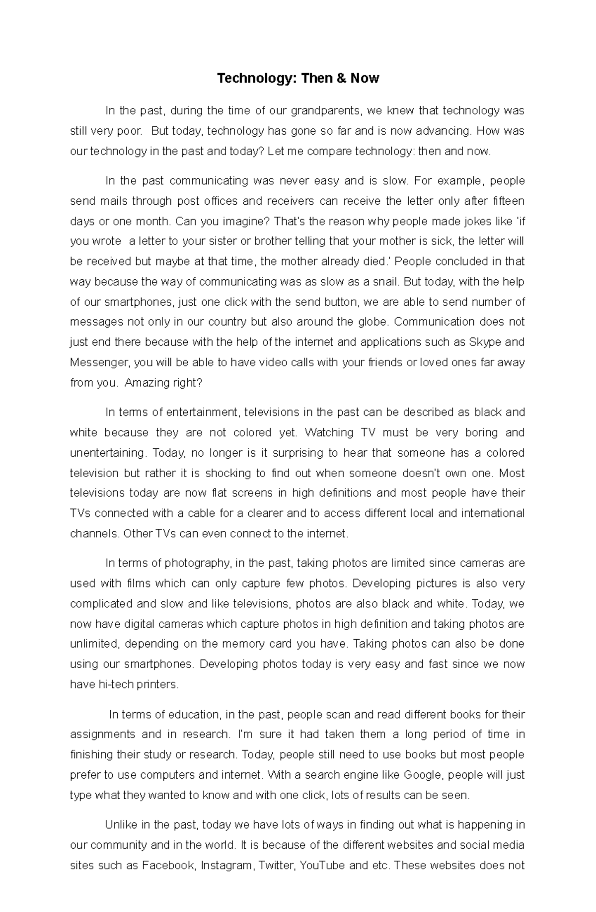 Technology - But today, technology has gone so far and is now advancing ...