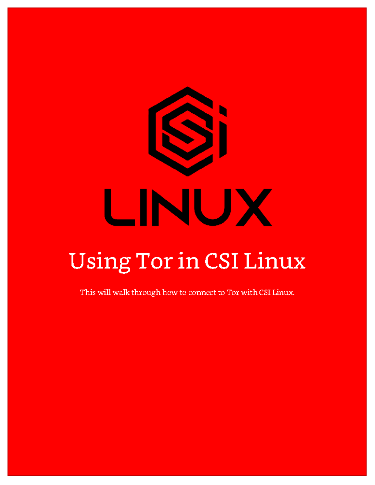 CSI Linux - Connecting to Tor - Using Tor in CSI Linux This will walk through how to connect to ...
