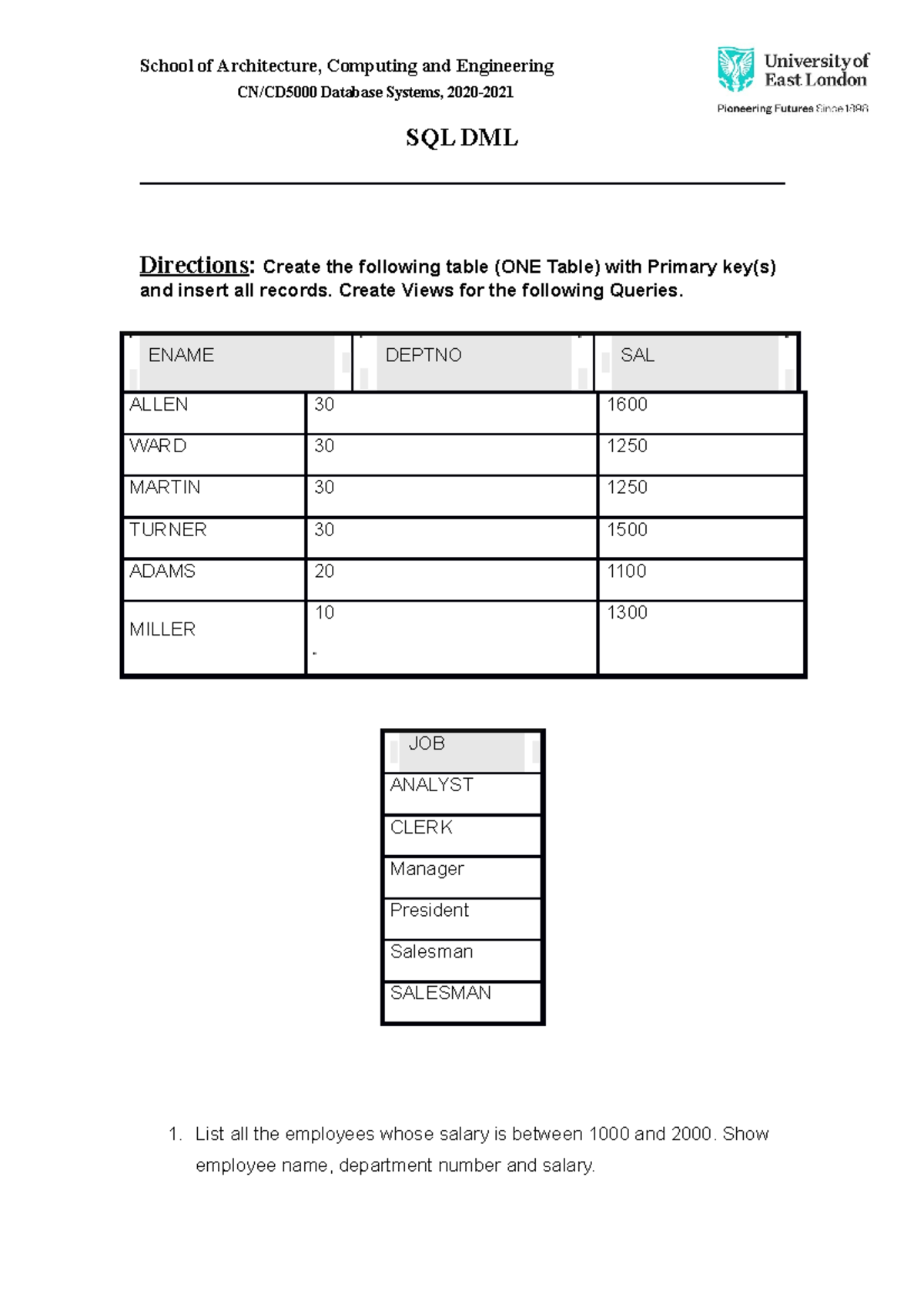 Tutorial week 6 - School of Architecture, Computing and Engineering SQL ...