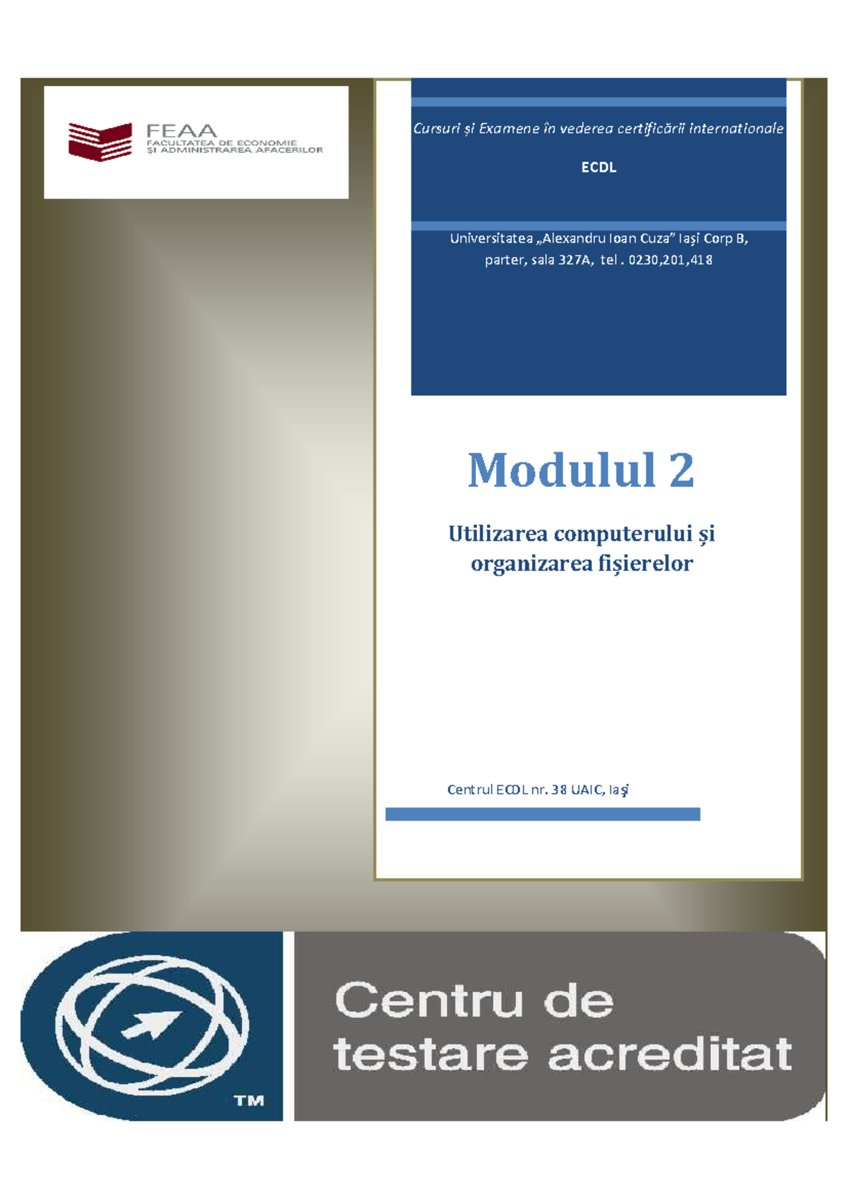 Modulul 2 - Suport CURS - Universitatea „Alexandru Ioan Cuza” Iași Corp B, parter, sala 327A ...